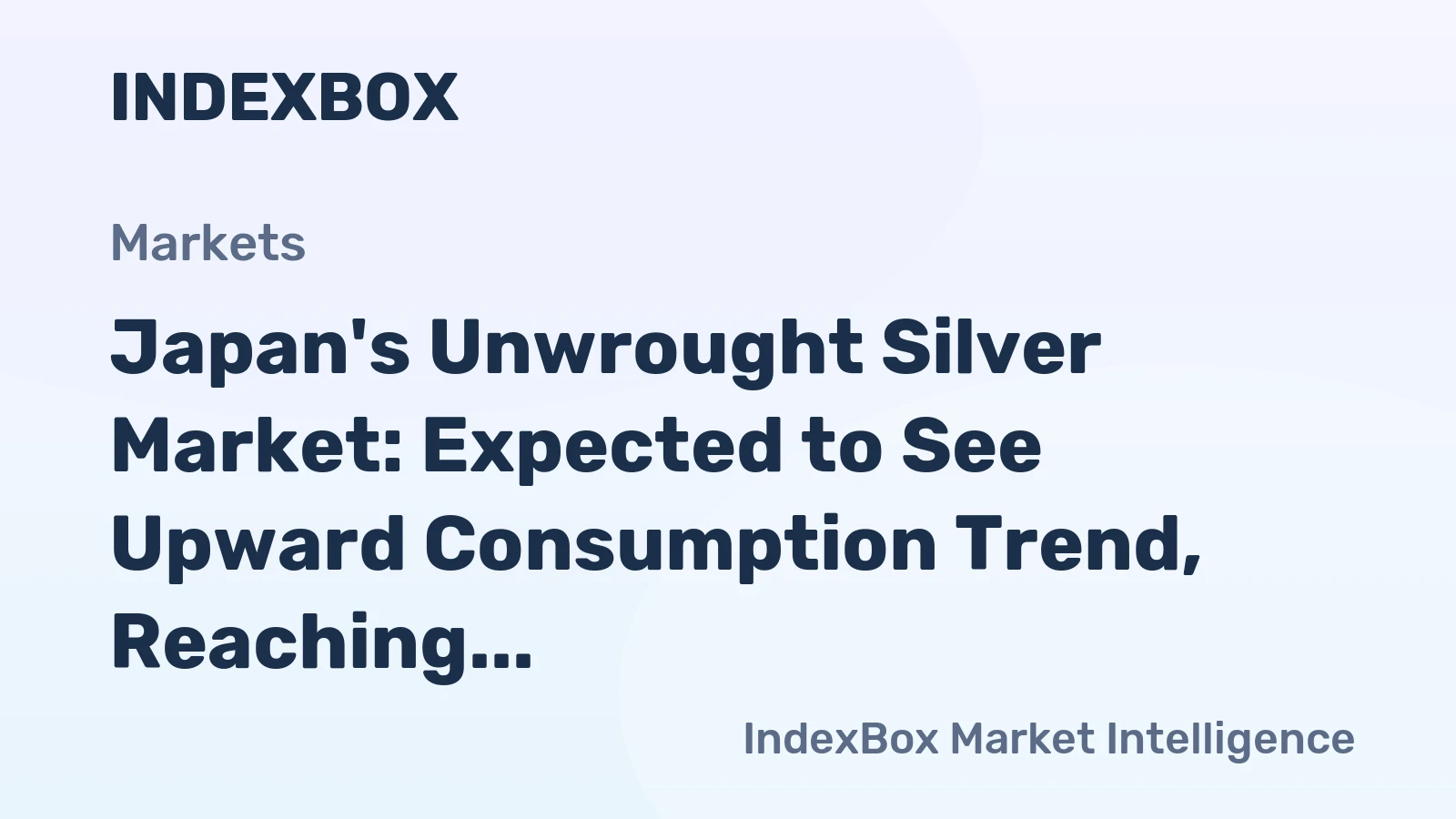 Japan's Unwrought Silver Market: Expected to See Upward Consumption Trend, Reaching 936 tons by 2035