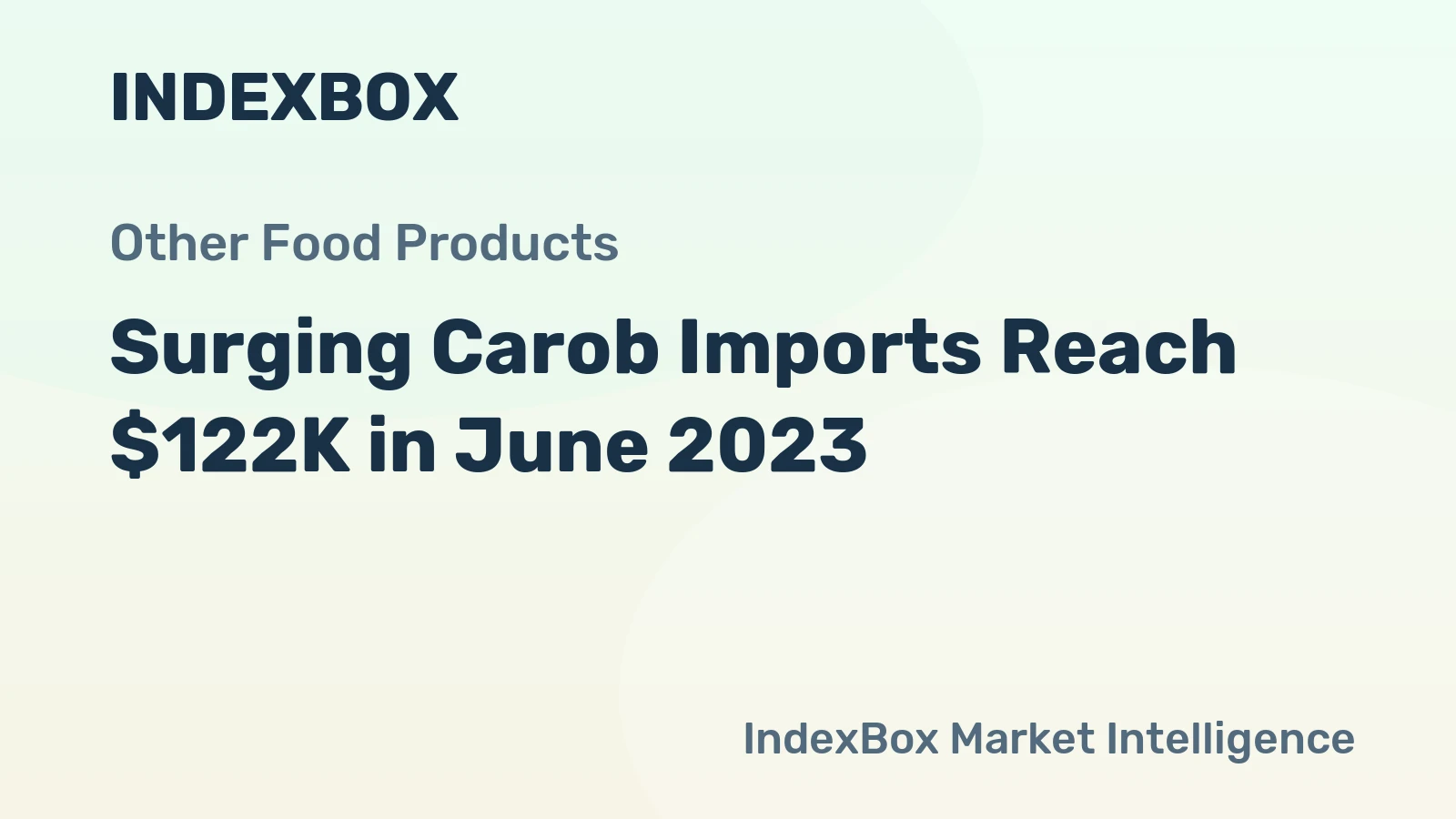 Surging Carob Imports Reach $122K in June 2023