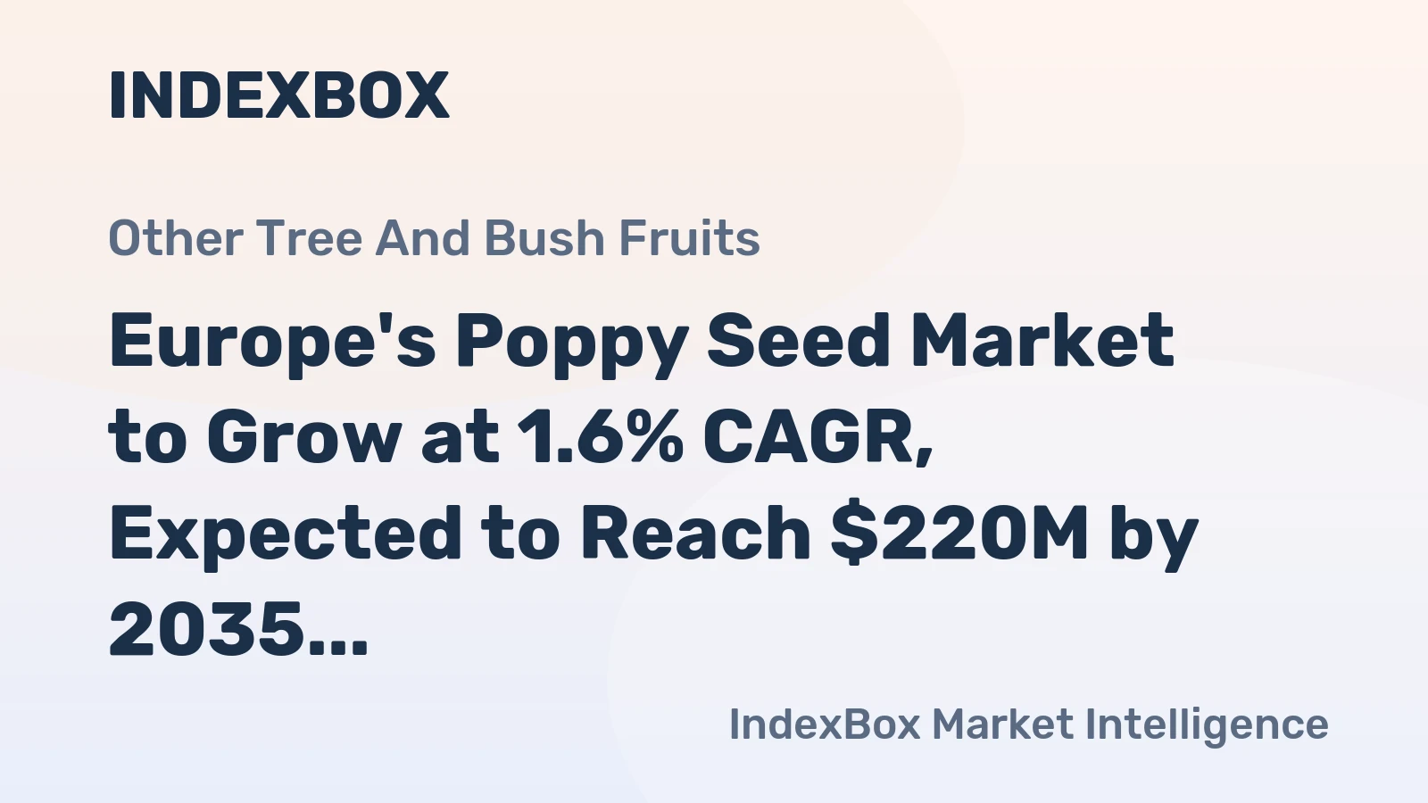 Europe's Poppy Seed Market to Grow at 1.6% CAGR, Expected to Reach $220M by 2035