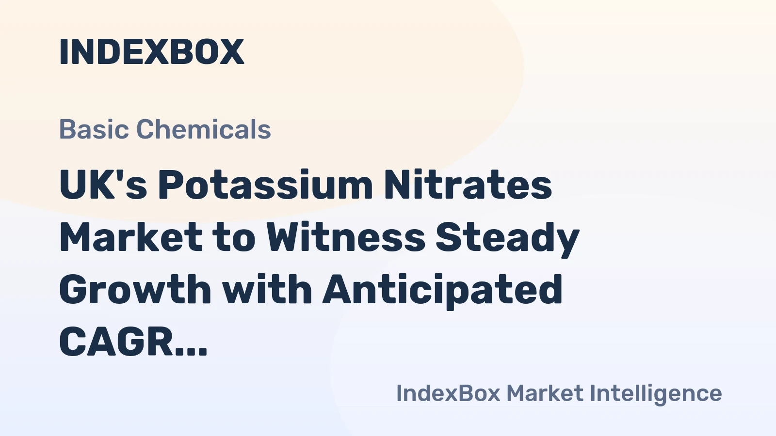 UK's Potassium Nitrates Market to Witness Steady Growth with Anticipated CAGR of +3.4%