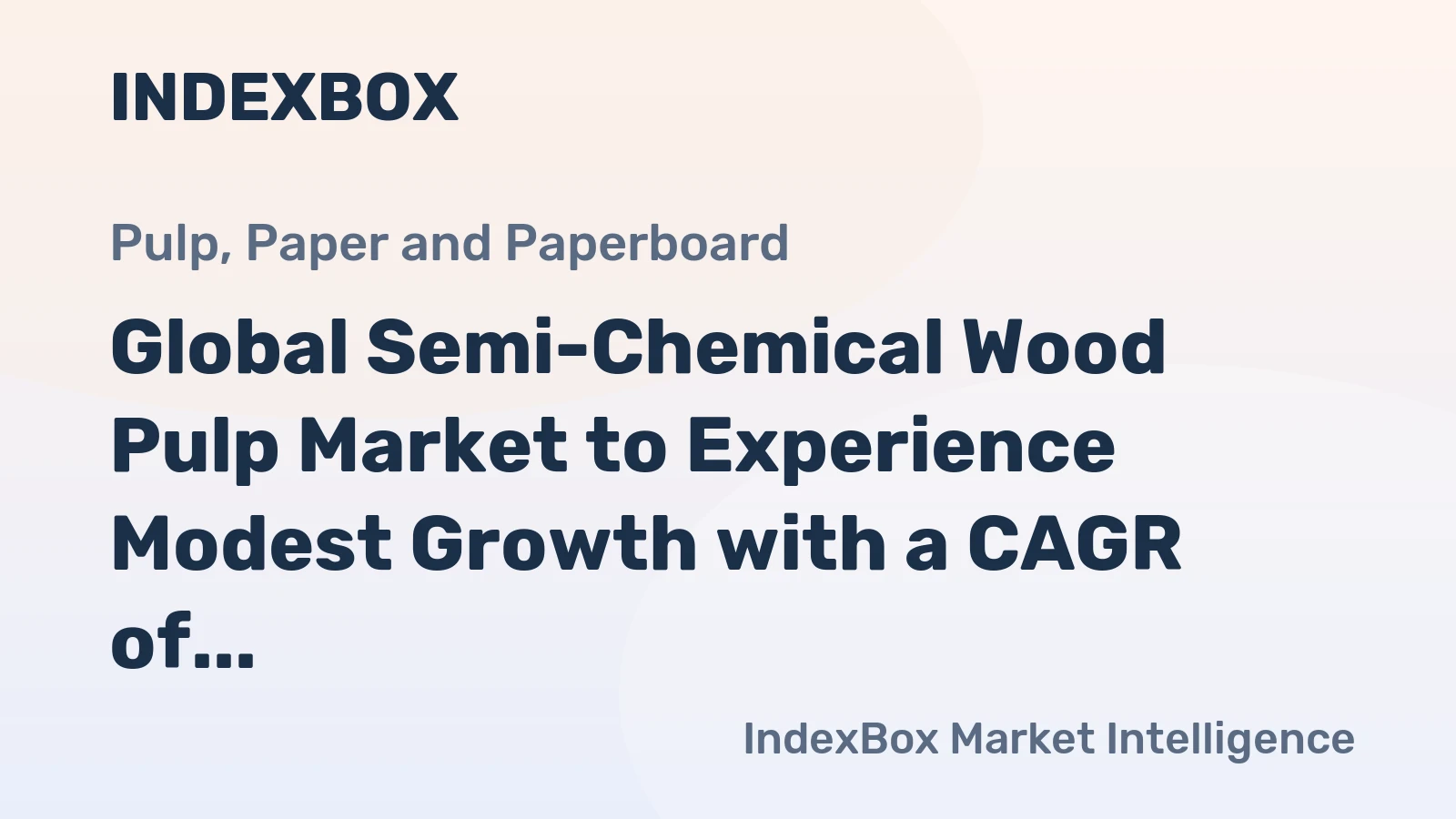 Global Semi-Chemical Wood Pulp Market to Experience Modest Growth with a CAGR of +0.5% from 2024 to 2035