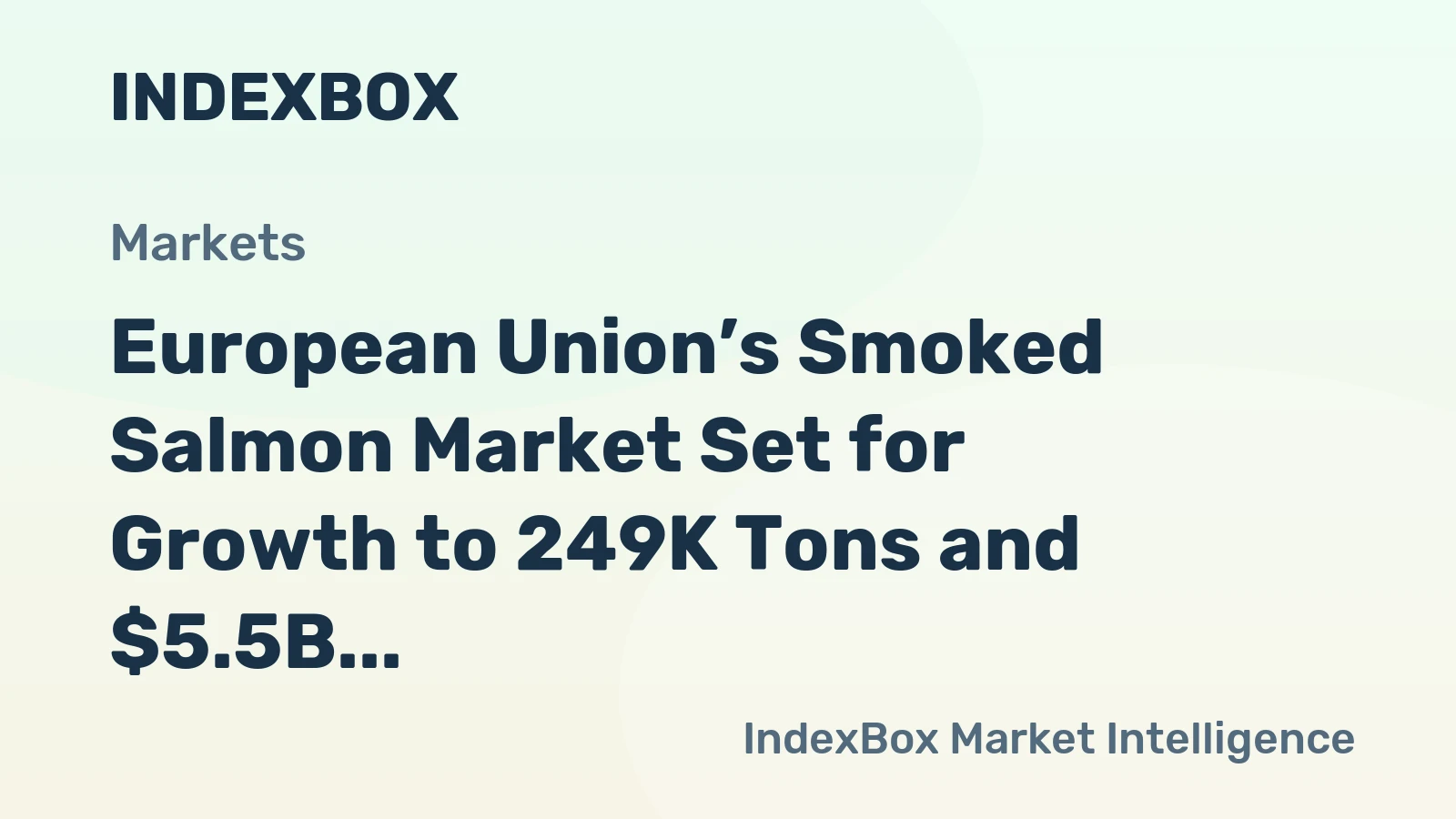 European Union’s Smoked Salmon Market Set for Growth to 249K Tons and $5.5B