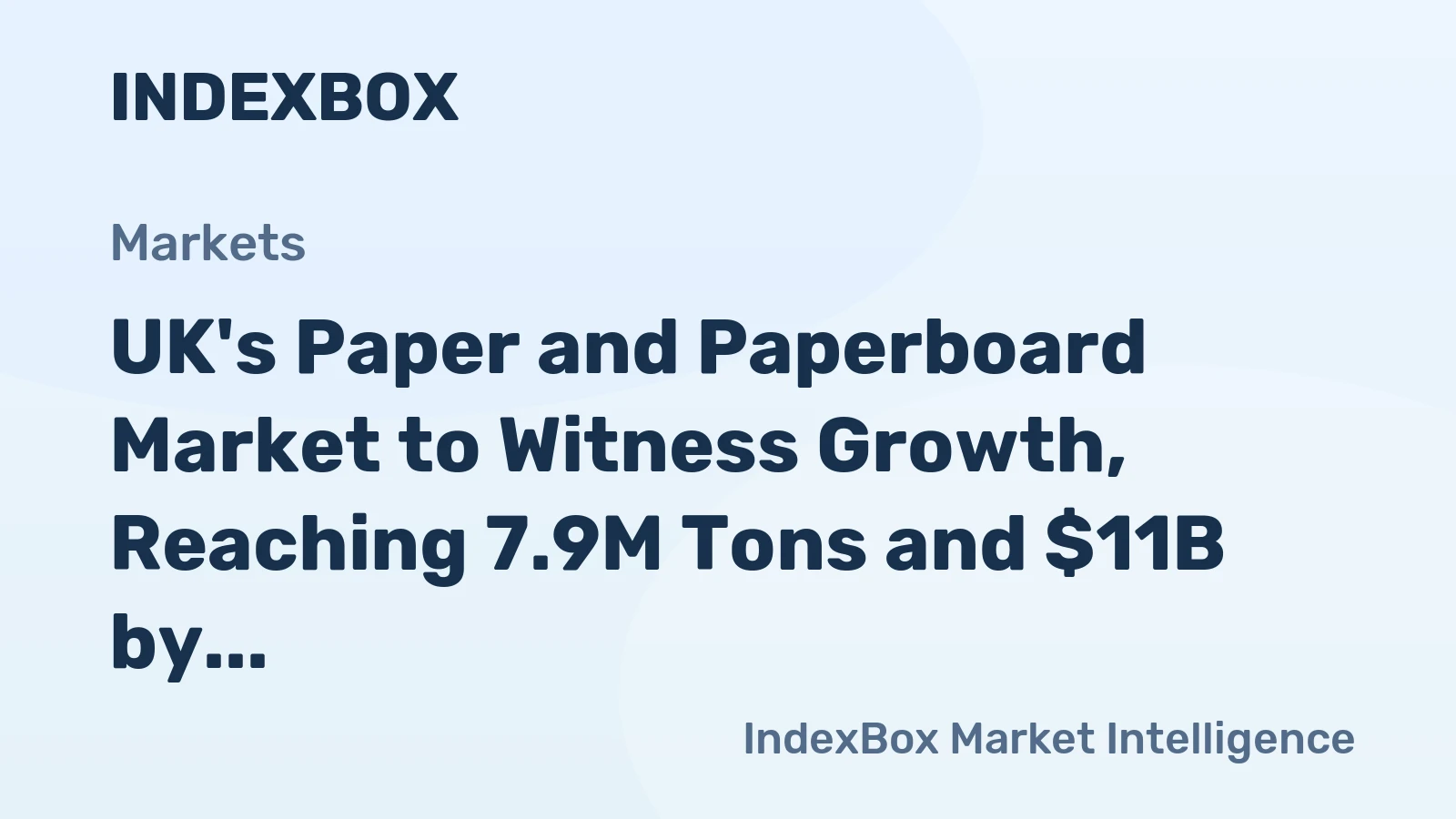UK's Paper and Paperboard Market to Witness Growth, Reaching 7.9M Tons and $11B by 2035