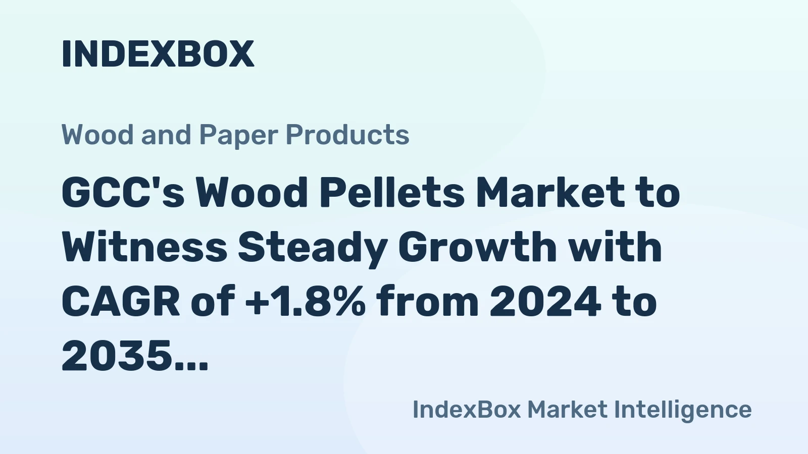 GCC's Wood Pellets Market to Witness Steady Growth with CAGR of +1.8% from 2024 to 2035