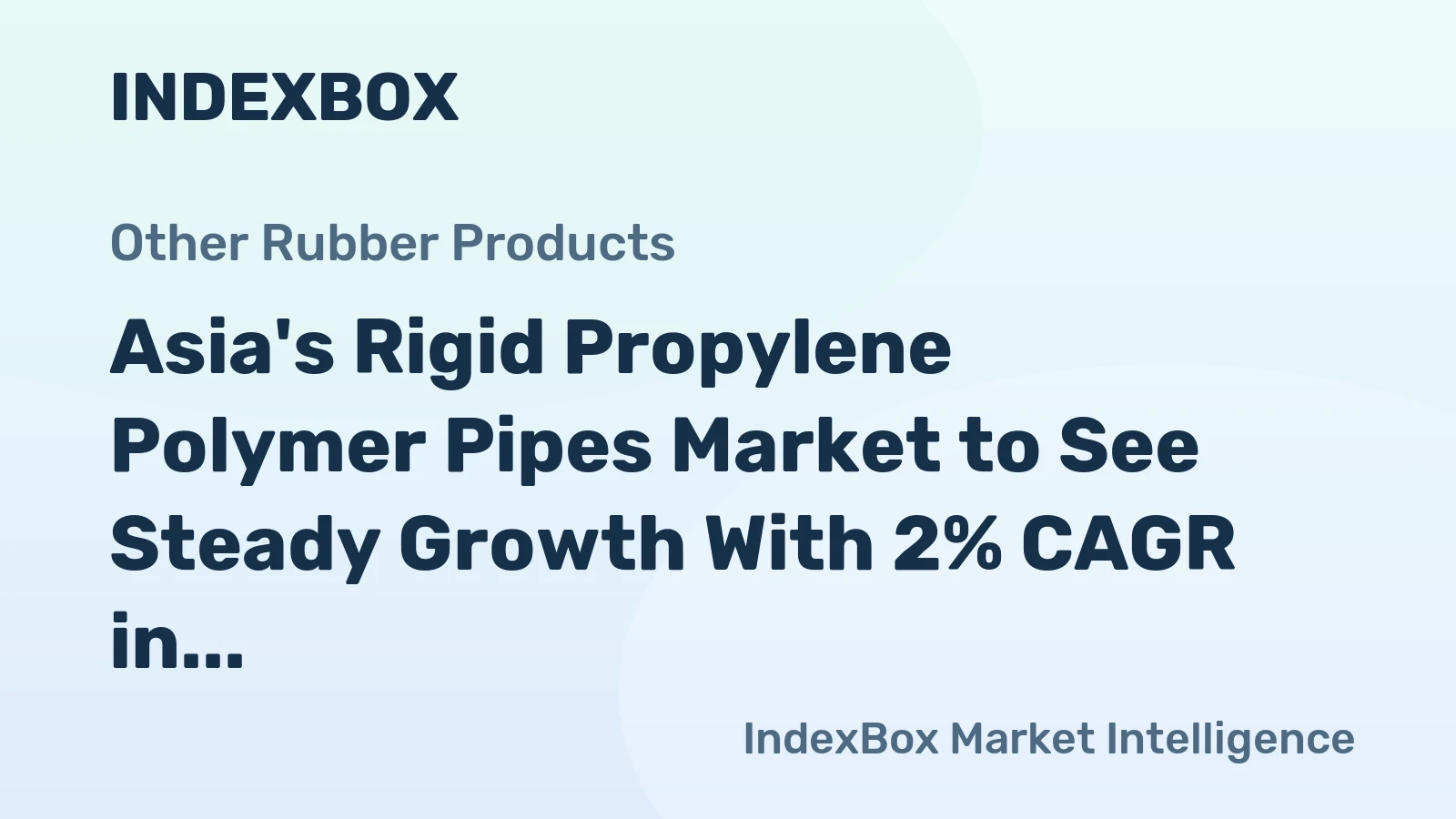 Asia's Rigid Propylene Polymer Pipes Market to See Steady Growth With 2% CAGR in Value Through 2035