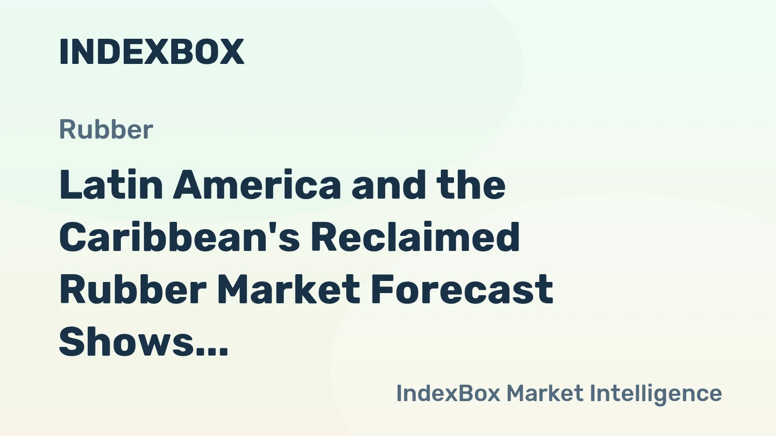 Latin America and the Caribbean's Reclaimed Rubber Market Forecast Shows Modest 0.3% CAGR Growth Through 2035