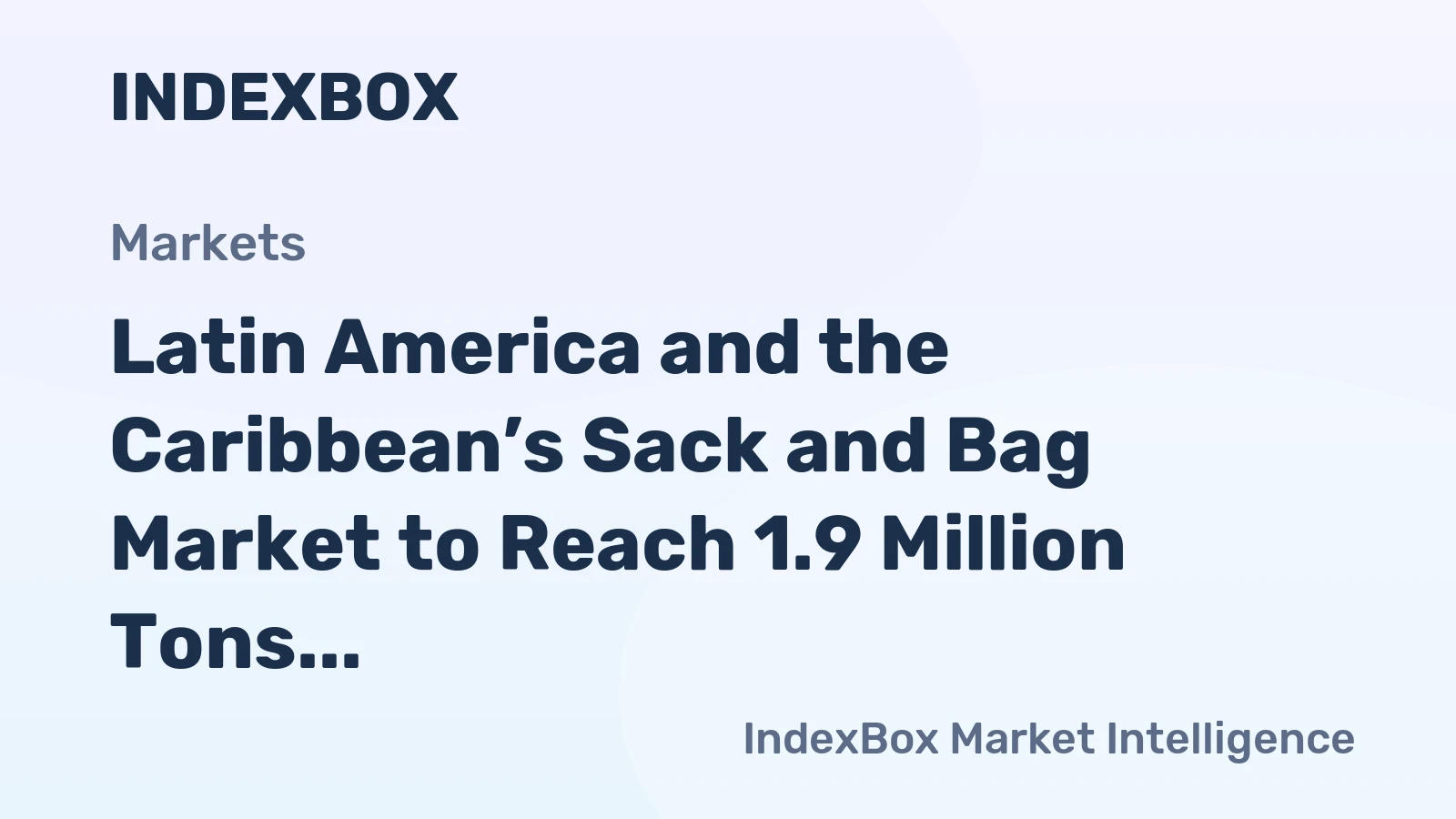 Latin America and the Caribbean’s Sack and Bag Market to Reach 1.9 Million Tons and $9.6 Billion by 2035