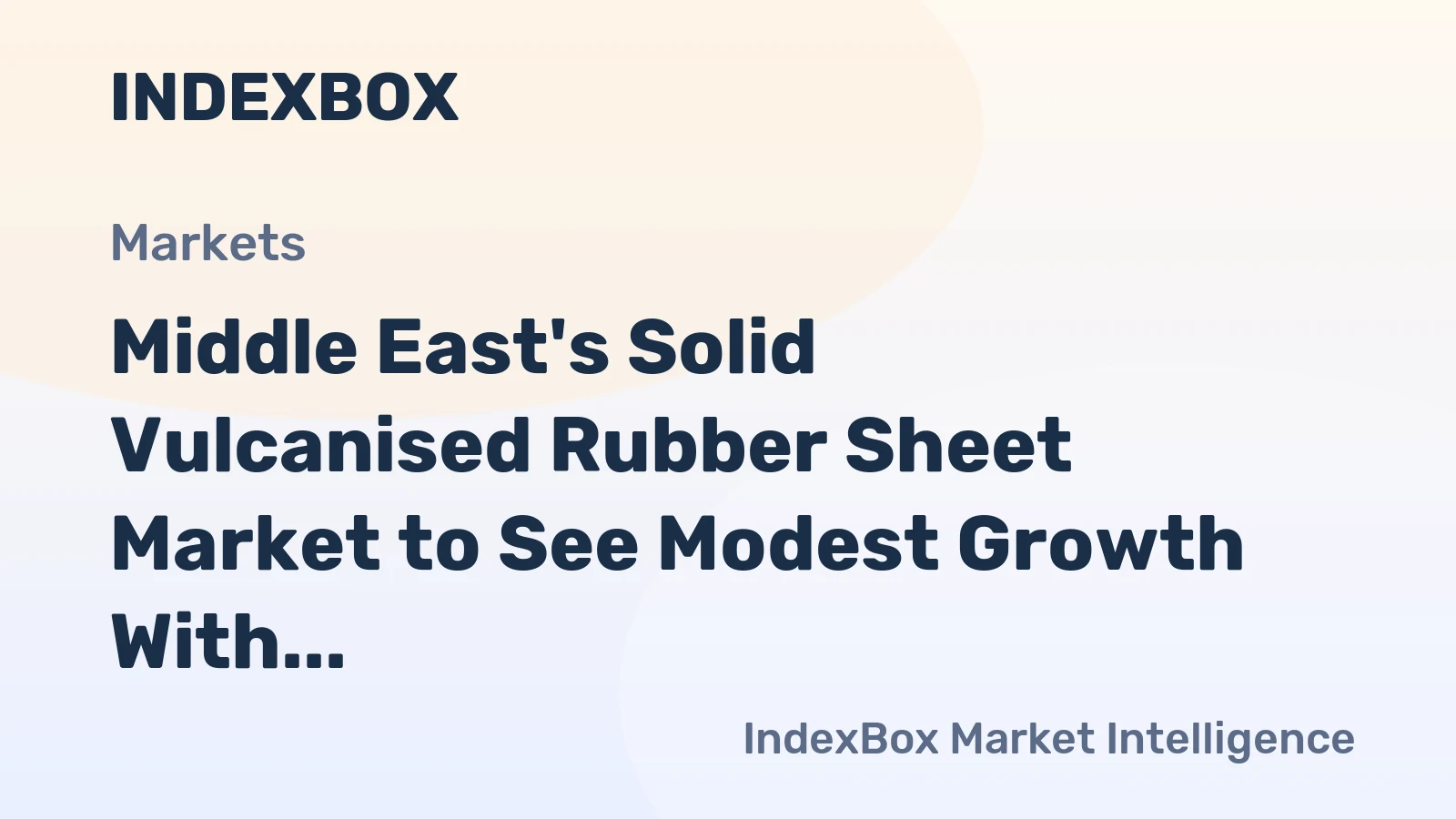 Middle East's Solid Vulcanised Rubber Sheet Market to See Modest Growth With a +0.8% Volume CAGR