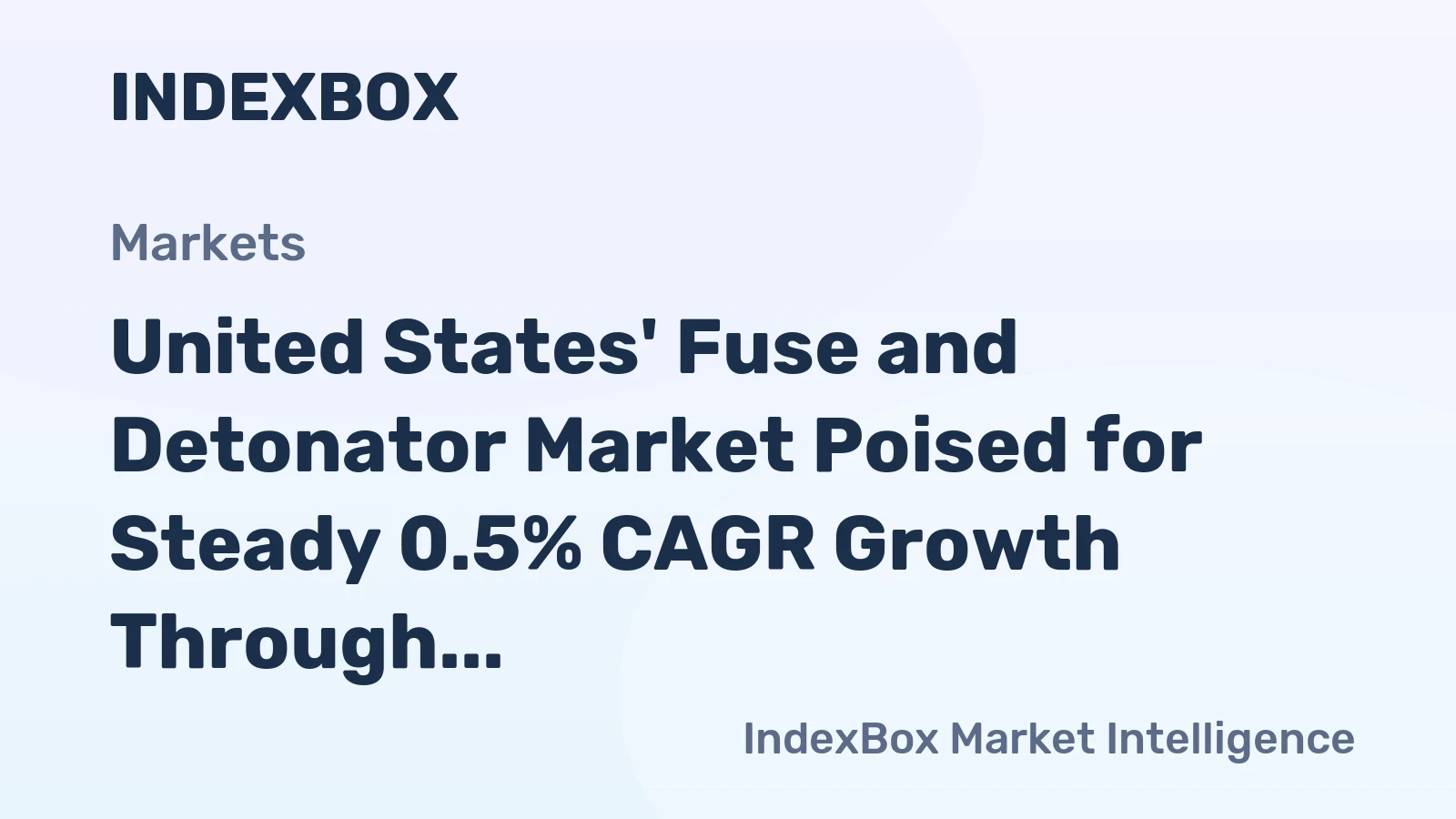 United States' Fuse and Detonator Market Poised for Steady 0.5% CAGR Growth Through 2035
