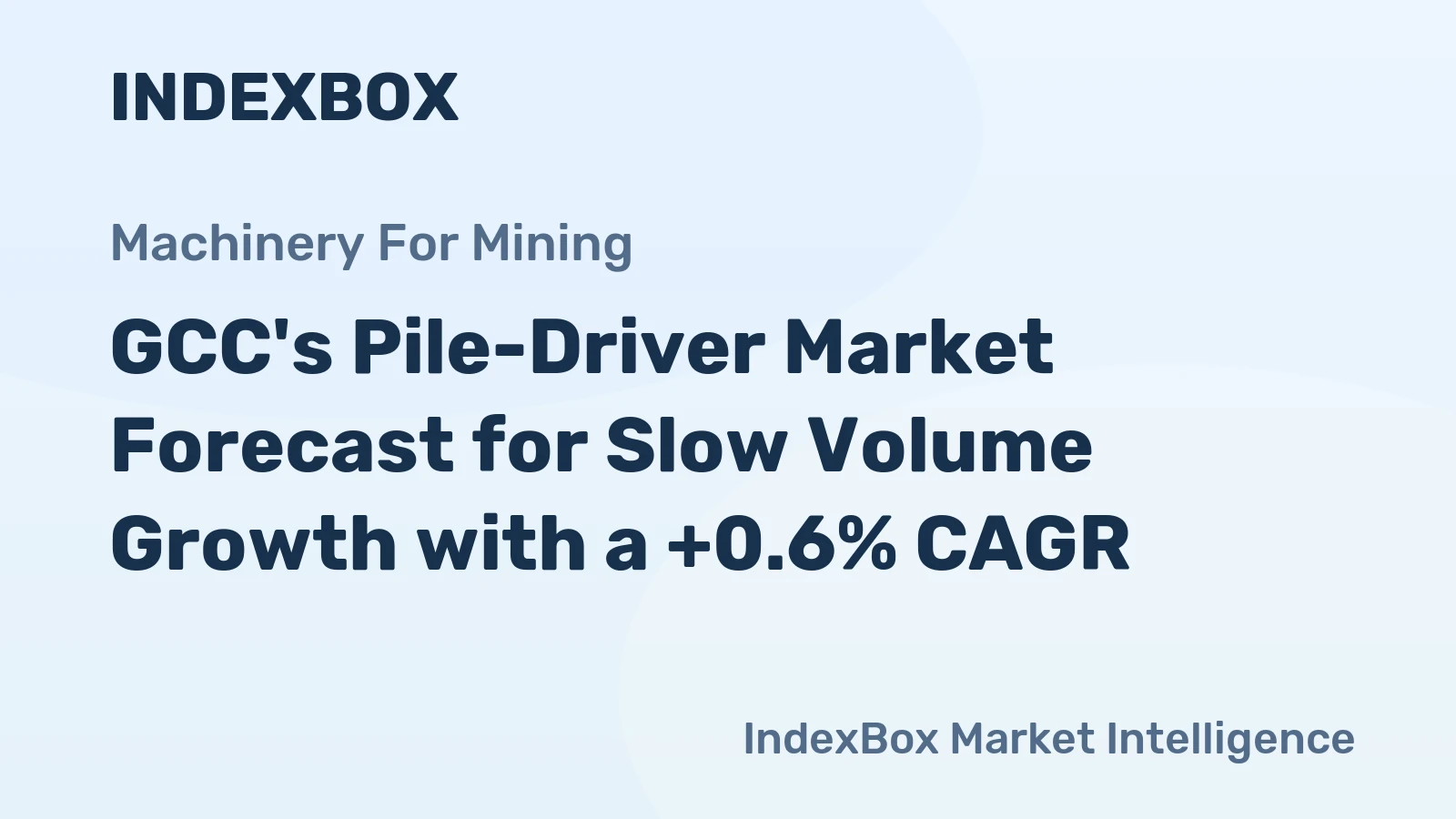 GCC's Pile-Driver Market Forecast for Slow Volume Growth with a +0.6% CAGR