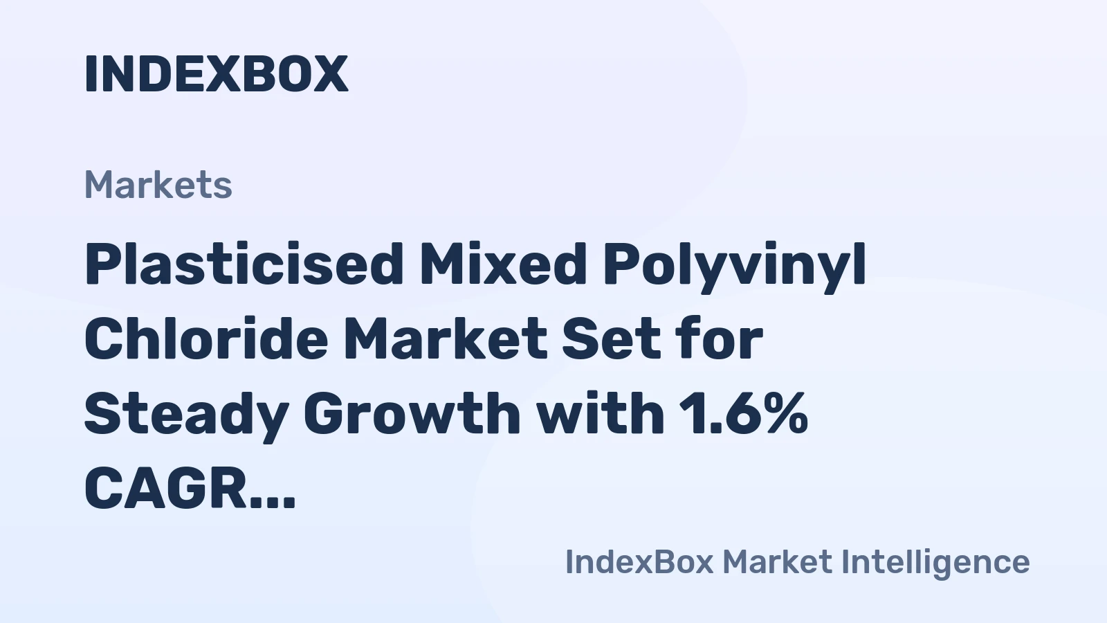 Plasticised Mixed Polyvinyl Chloride Market Set for Steady Growth with 1.6% CAGR in Value Through 2035
