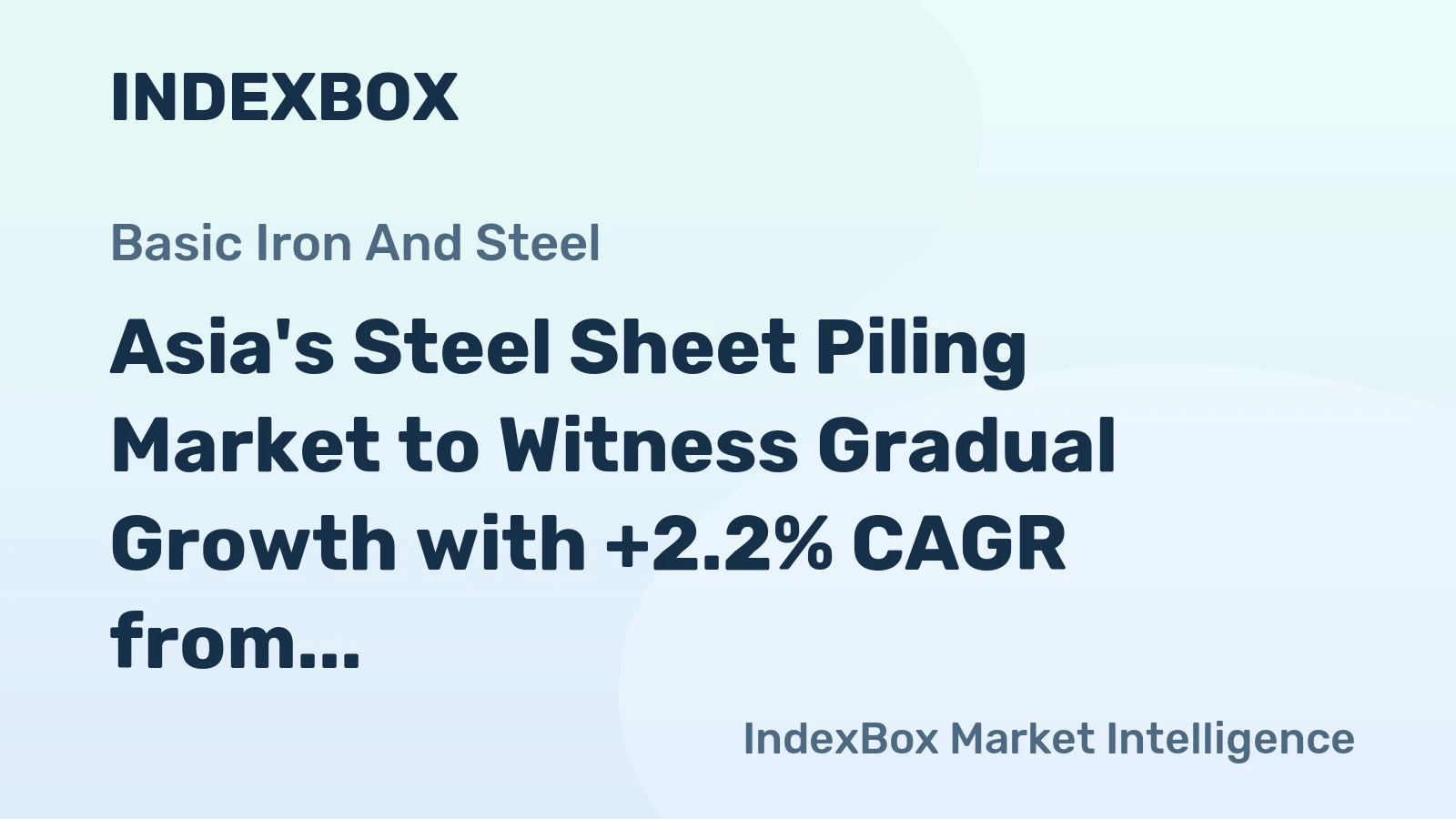 Asia's Steel Sheet Piling Market to Witness Gradual Growth with +2.2% CAGR from 2024 to 2035