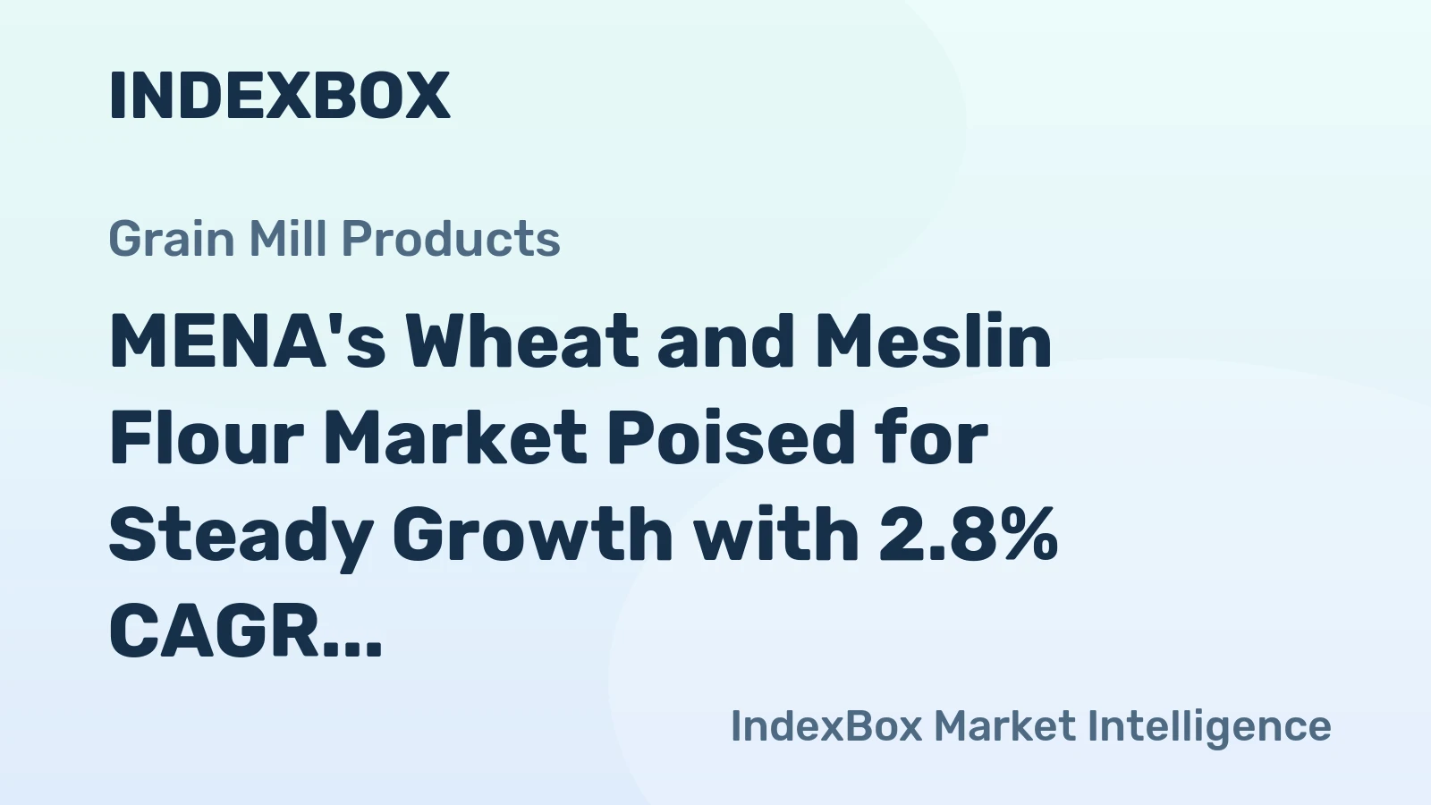 MENA's Wheat and Meslin Flour Market Poised for Steady Growth with 2.8% CAGR in Value