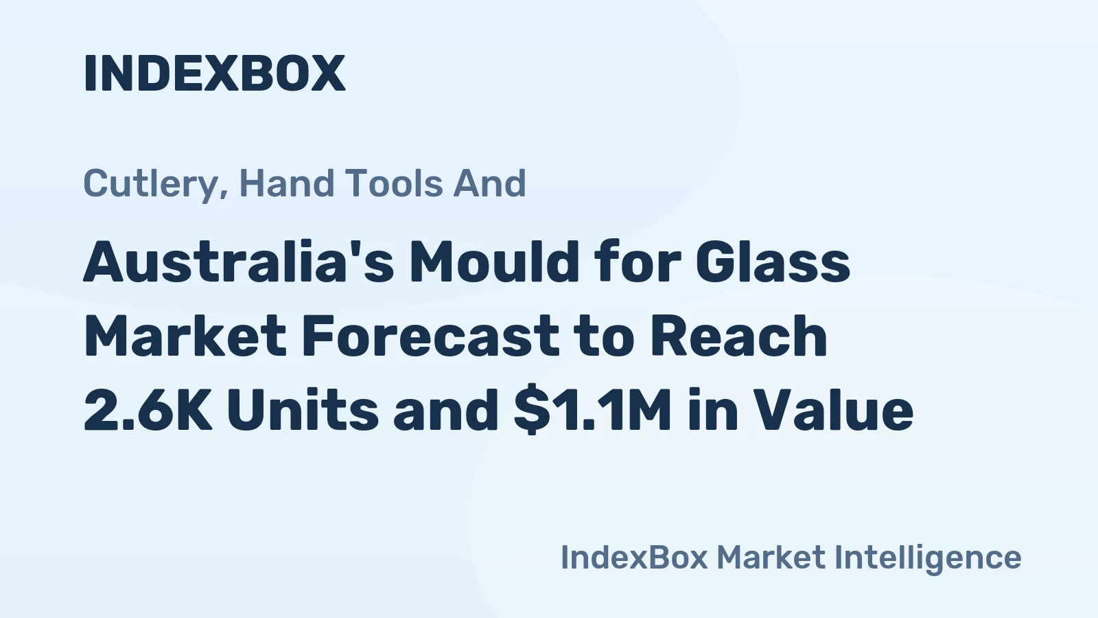 Australia's Mould for Glass Market Forecast to Reach 2.6K Units and $1.1M in Value