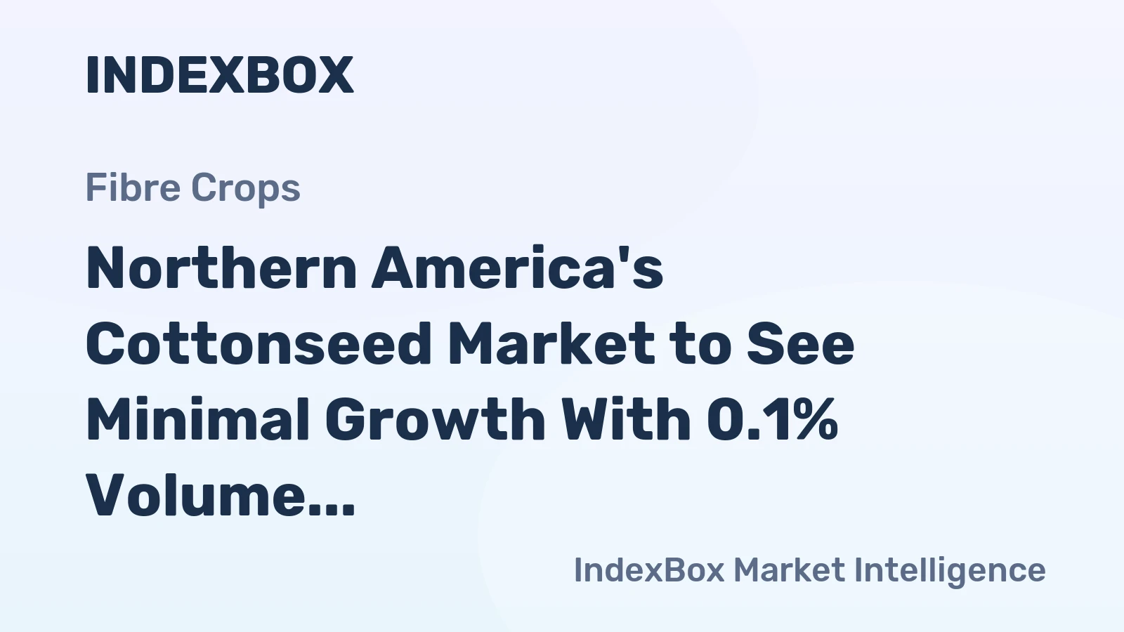 Northern America's Cottonseed Market to See Minimal Growth With 0.1% Volume CAGR Through 2035