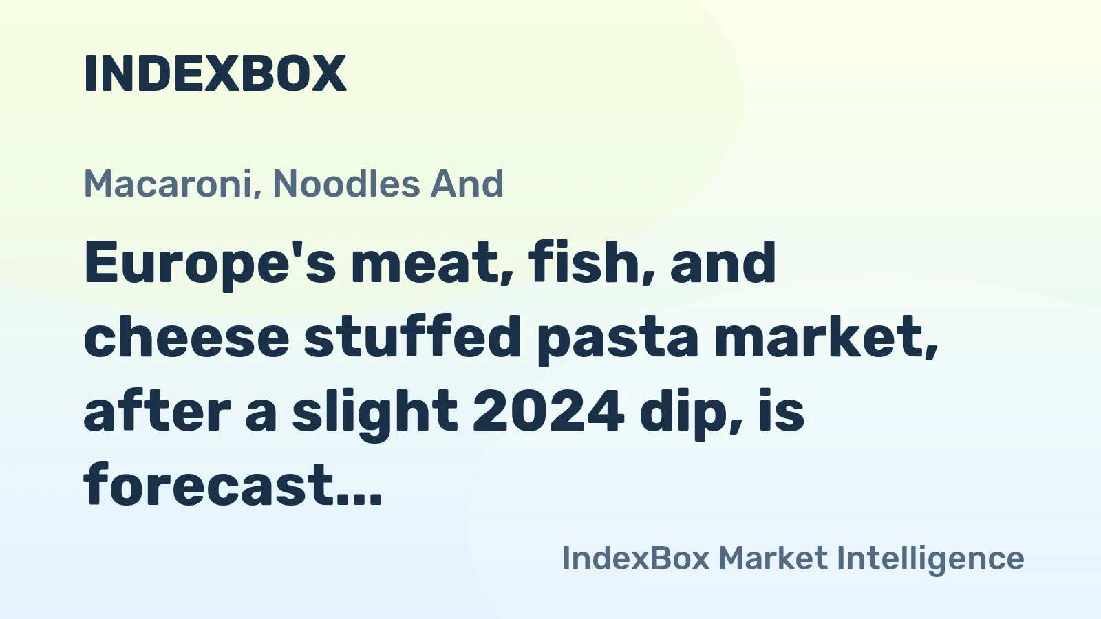 Europe's meat, fish, and cheese stuffed pasta market, after a slight 2024 dip, is forecast to grow to 2M tons and $8.4B in value by 2035.
