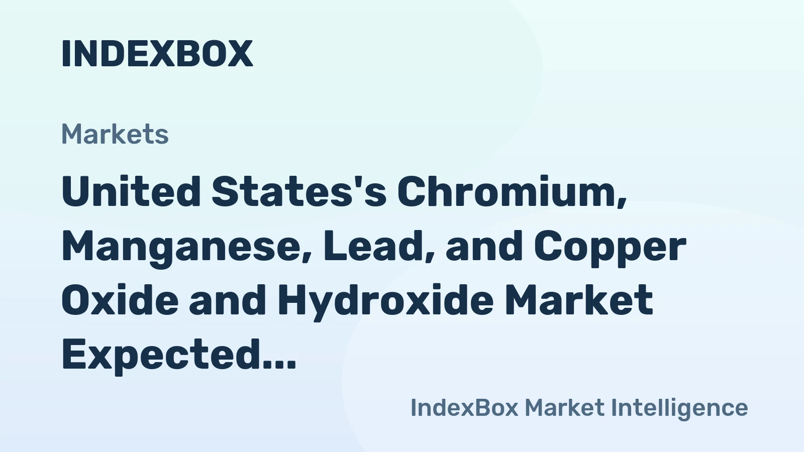 United States's Chromium, Manganese, Lead, and Copper Oxide and Hydroxide Market Expected to See Slight Growth in Value Over Next Decade with +1.7% CAGR
