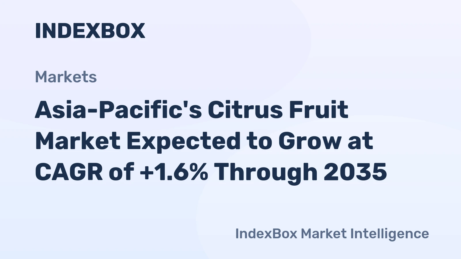 Asia-Pacific's Citrus Fruit Market Expected to Grow at CAGR of +1.6% Through 2035