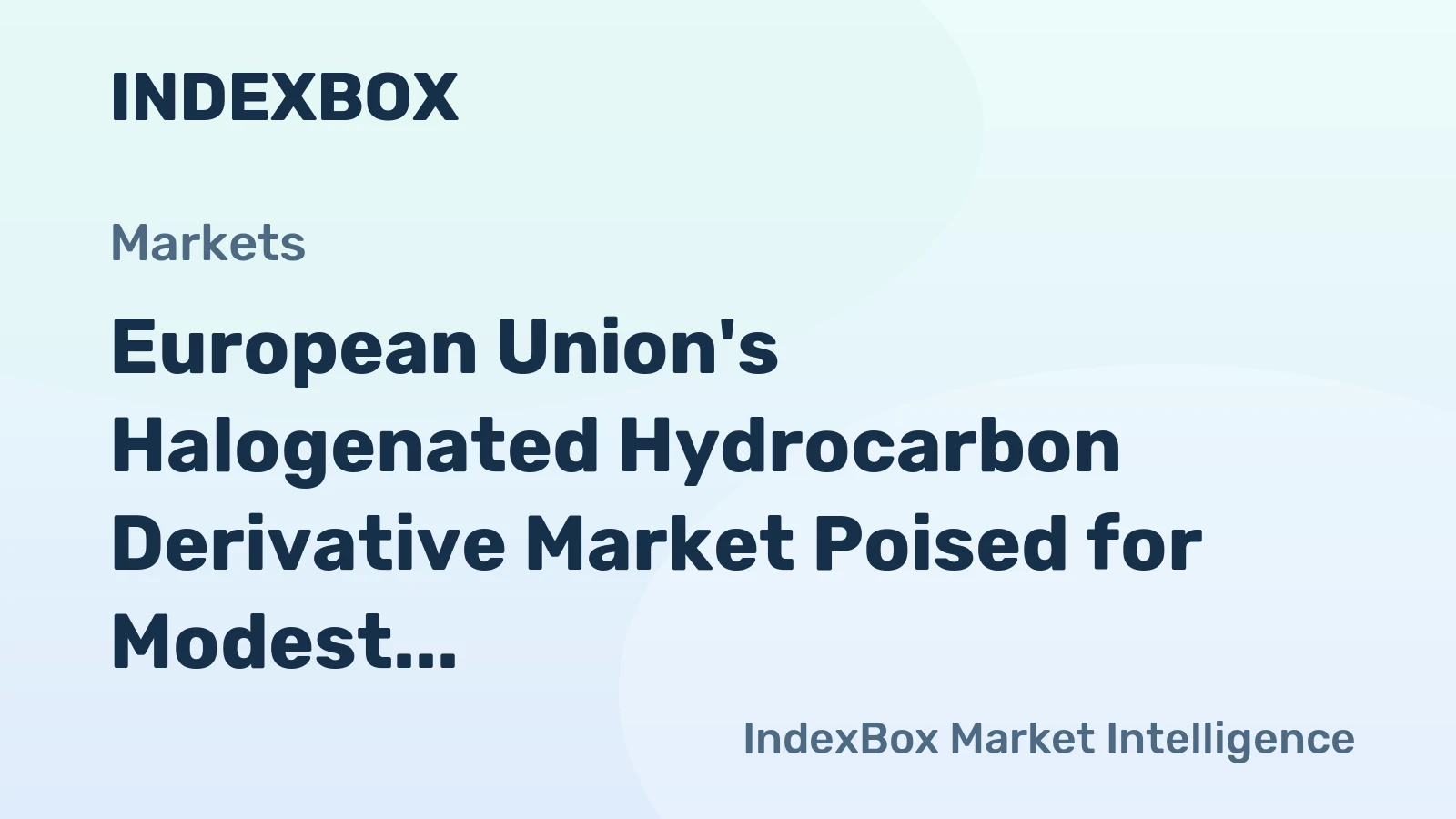 European Union's Halogenated Hydrocarbon Derivative Market Poised for Modest Growth with a 3.4% CAGR in Value