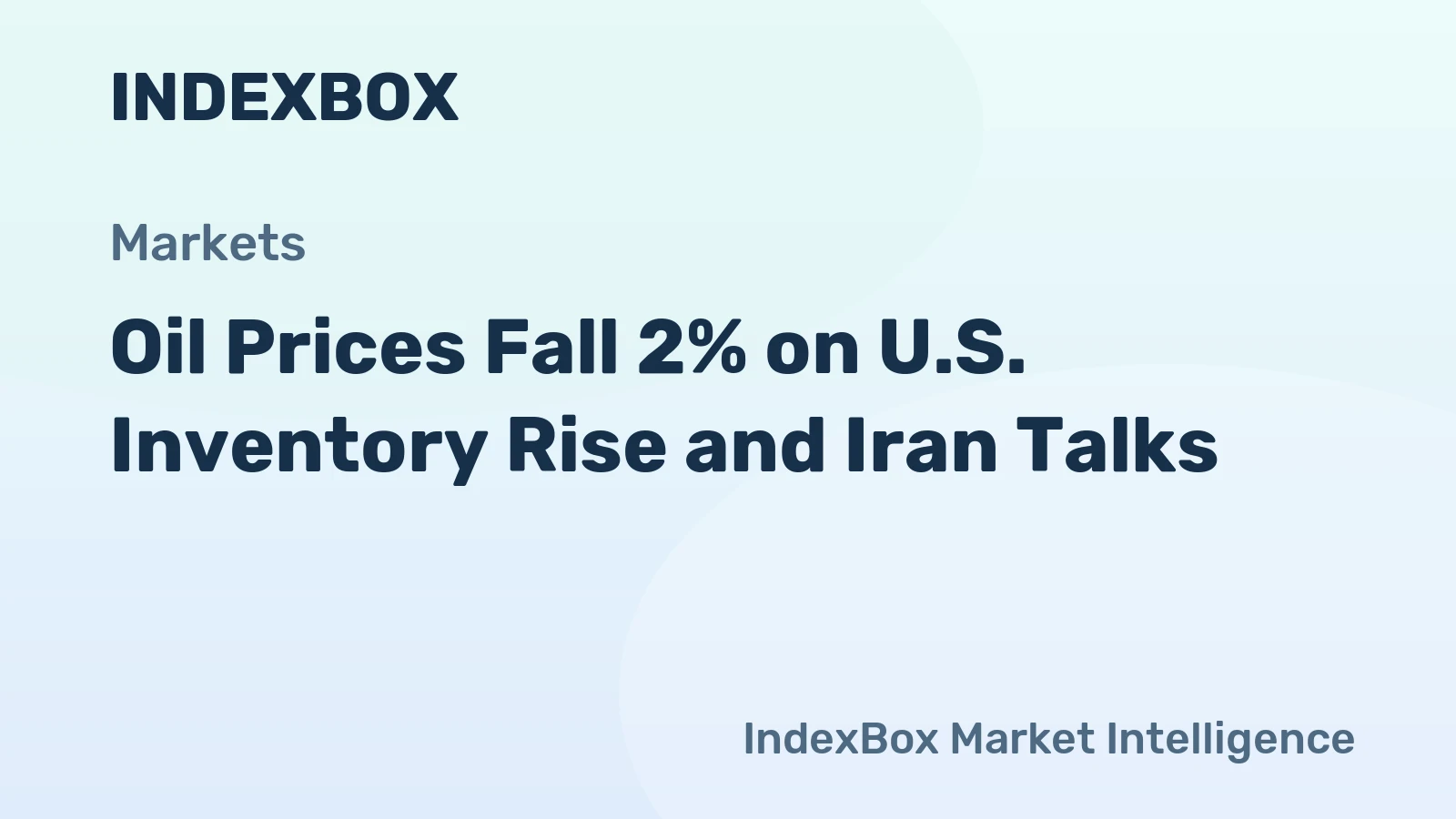 Oil Prices Fall 2% on U.S. Inventory Rise and Iran Talks