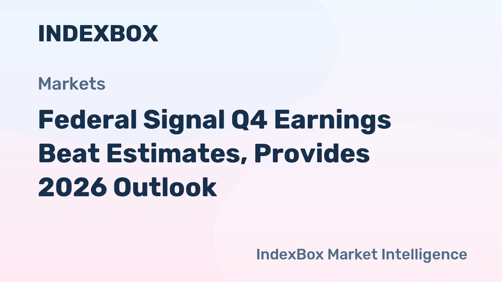Federal Signal Q4 Earnings Beat Estimates, Provides 2026 Outlook