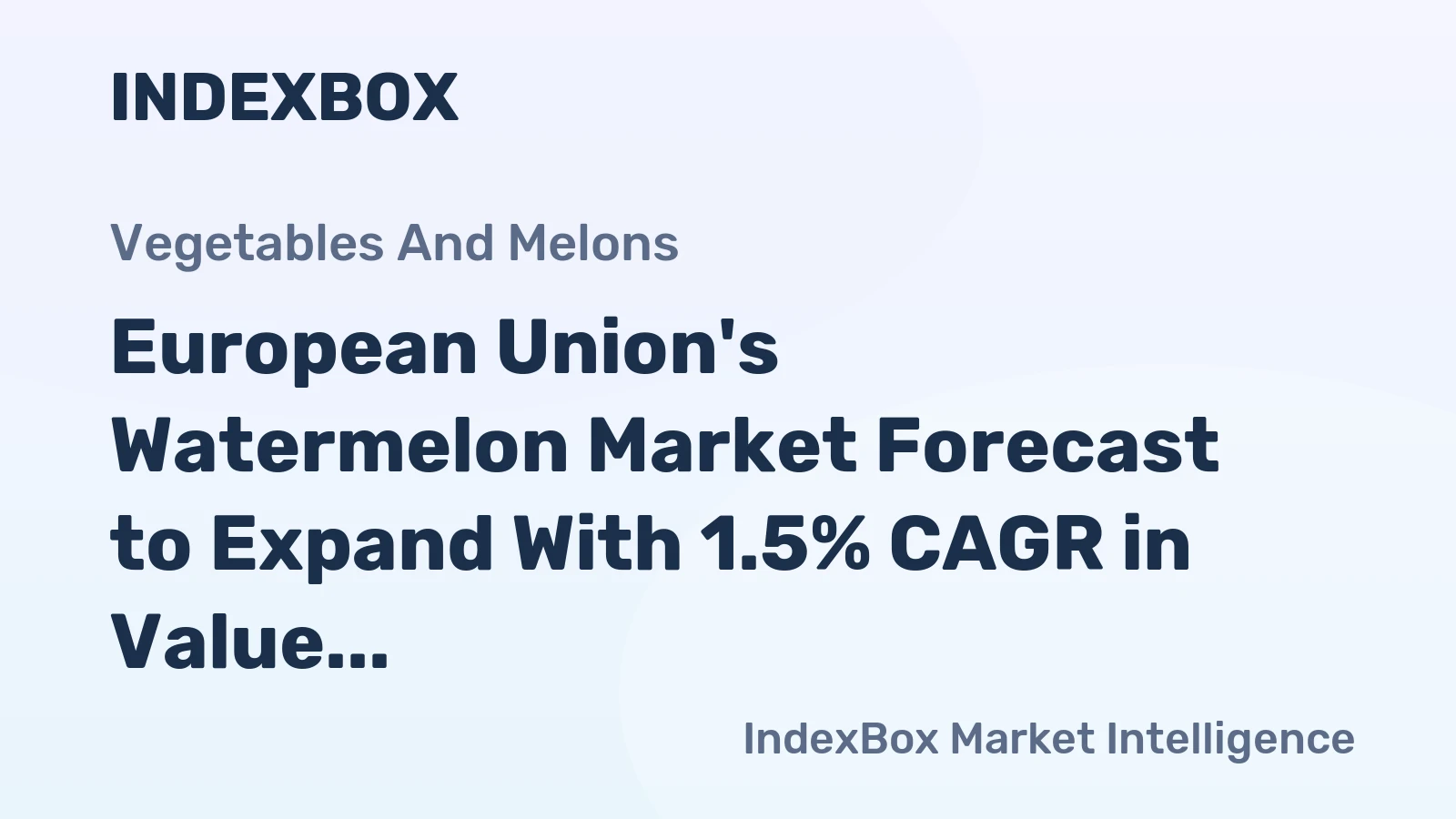 European Union's Watermelon Market Forecast to Expand With 1.5% CAGR in Value Through 2035