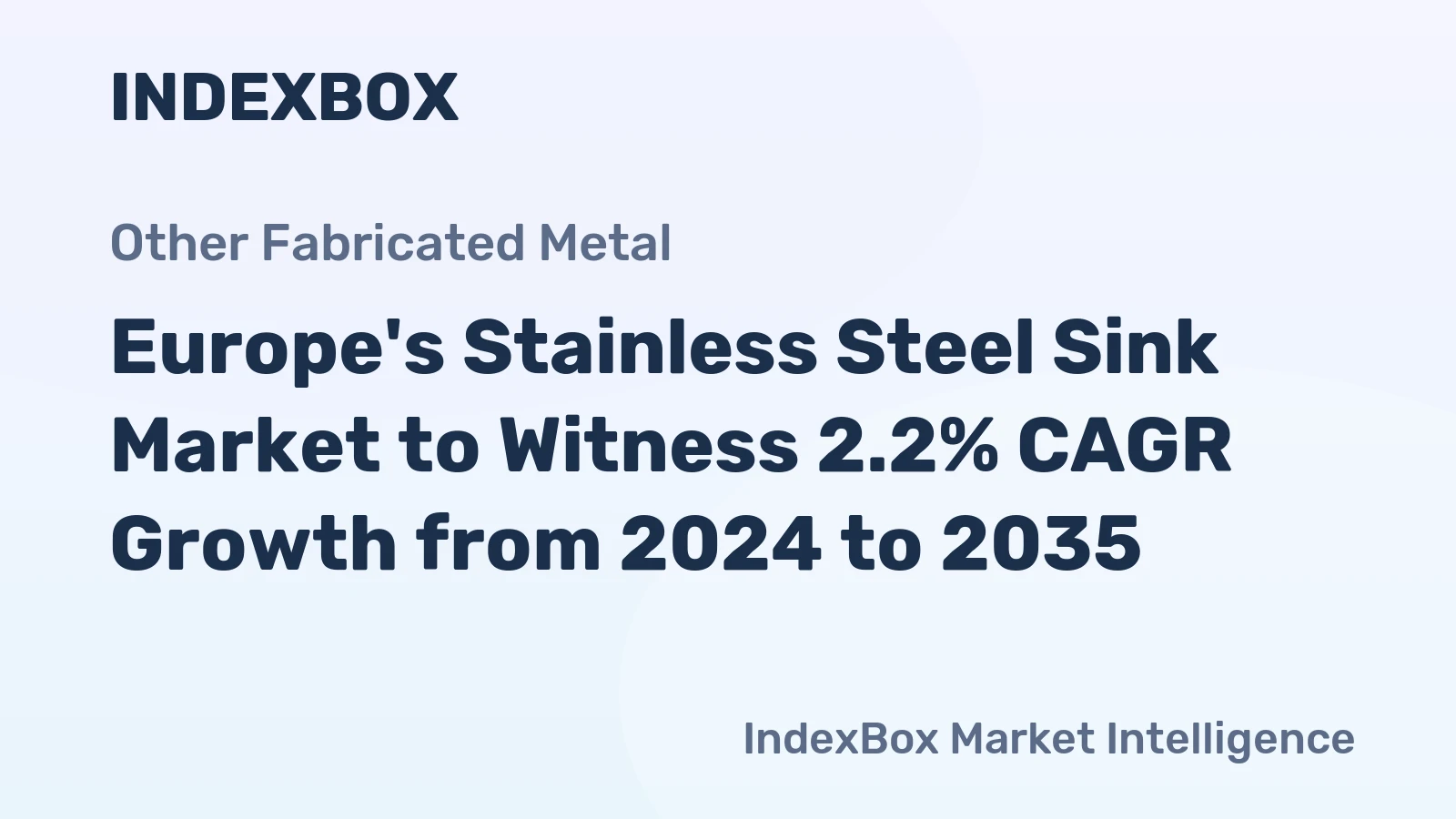 Europe's Stainless Steel Sink Market to Witness 2.2% CAGR Growth from 2024 to 2035