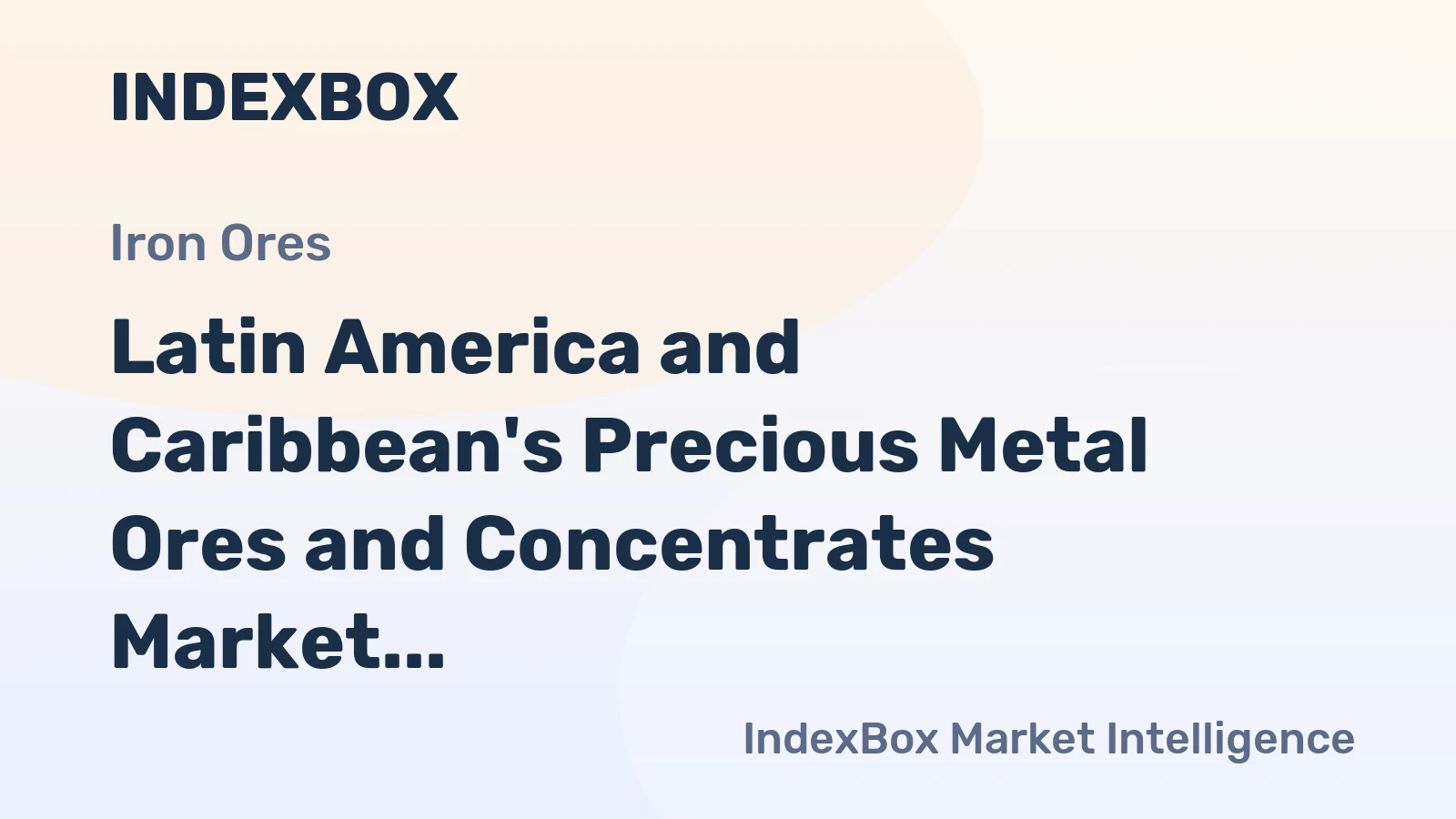 Latin America and Caribbean's Precious Metal Ores and Concentrates Market to Reach 3M Tons and $17.5B by 2035