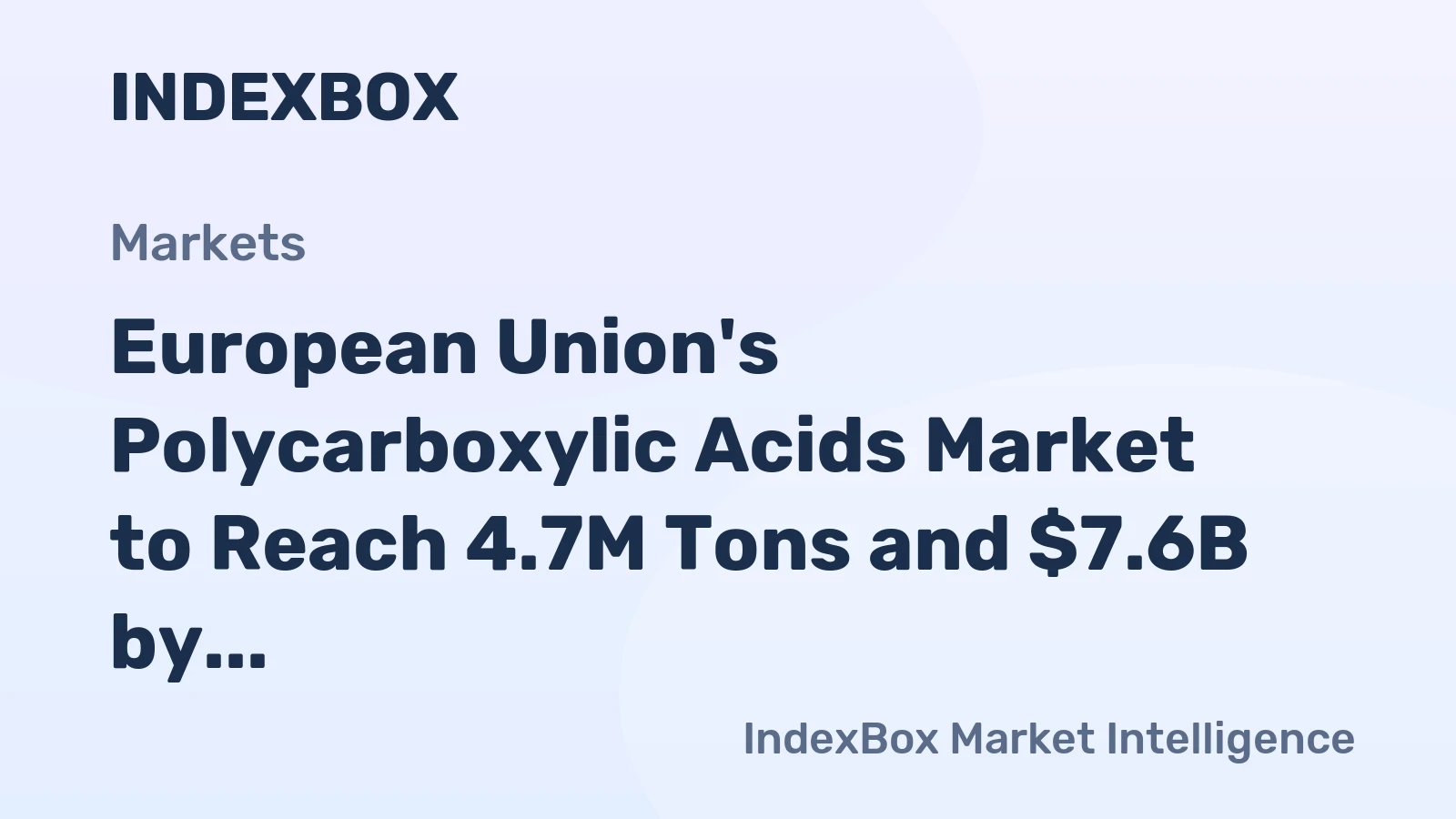 European Union's Polycarboxylic Acids Market to Reach 4.7M Tons and $7.6B by 2035, Driven by Increasing Demand