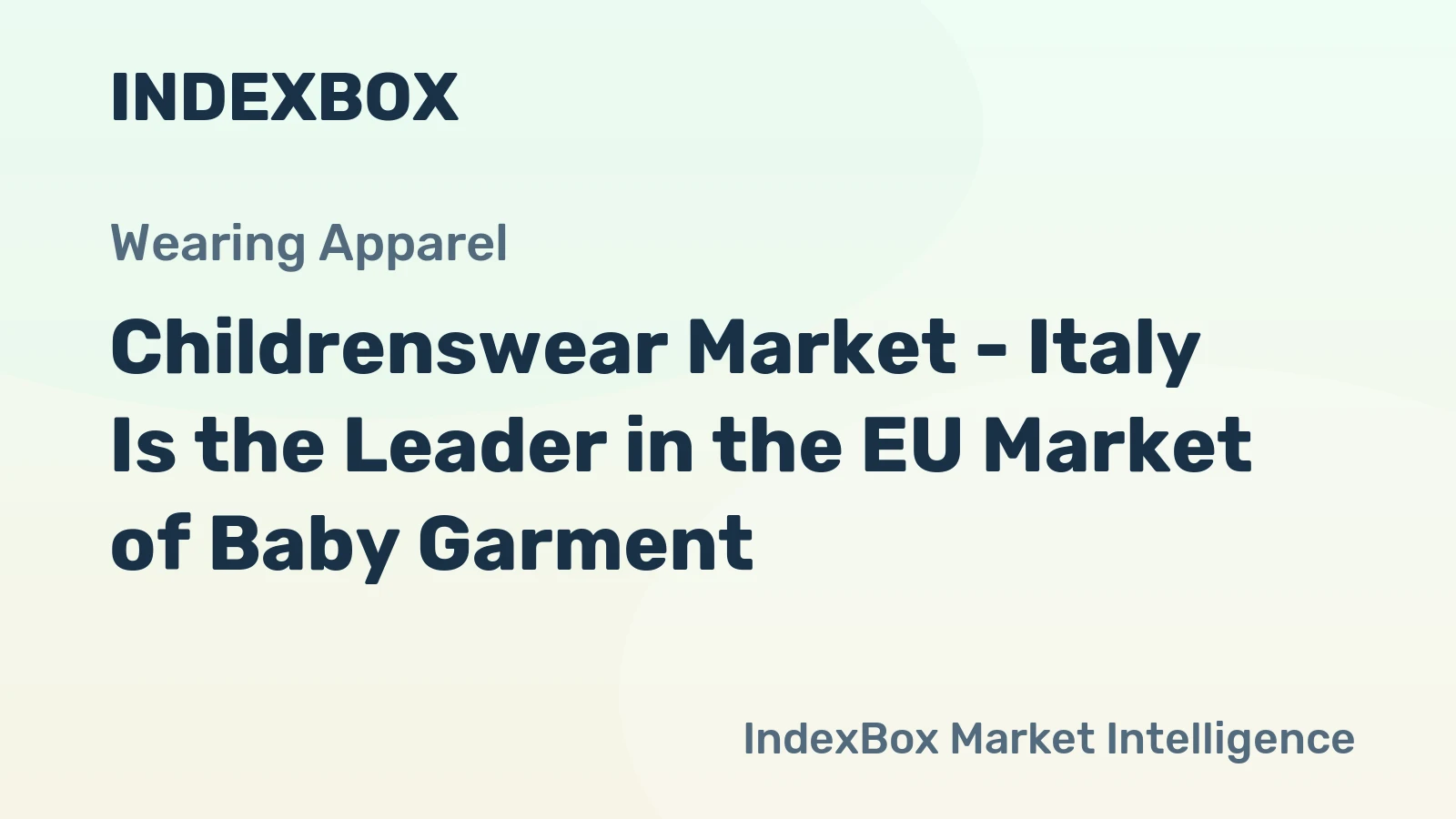 Childrenswear Market - Italy Is the Leader in the EU Market of Baby Garment