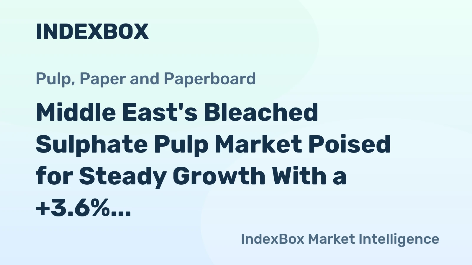 Middle East's Bleached Sulphate Pulp Market Poised for Steady Growth With a +3.6% CAGR in Value Through 2035