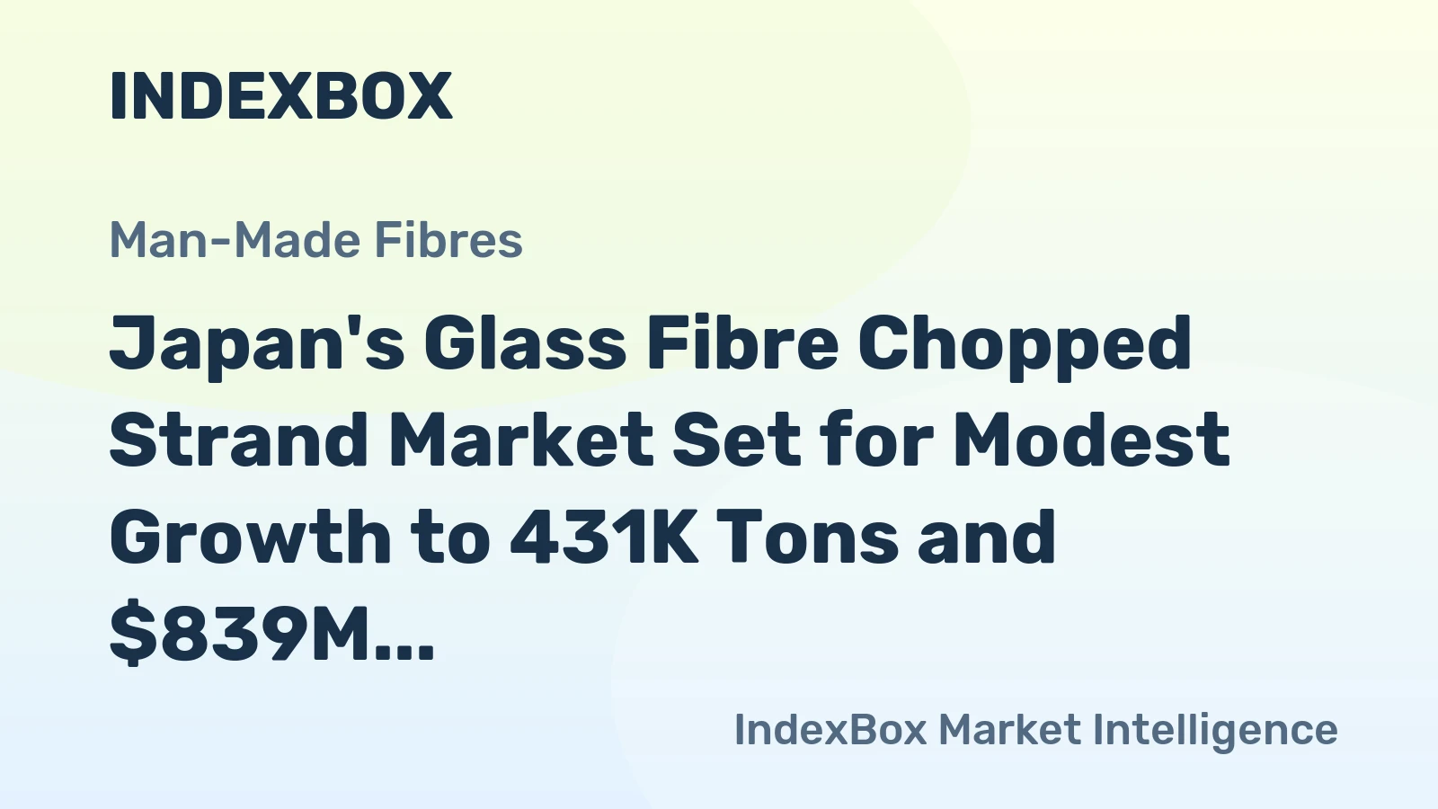 Japan's Glass Fibre Chopped Strand Market Set for Modest Growth to 431K Tons and $839M