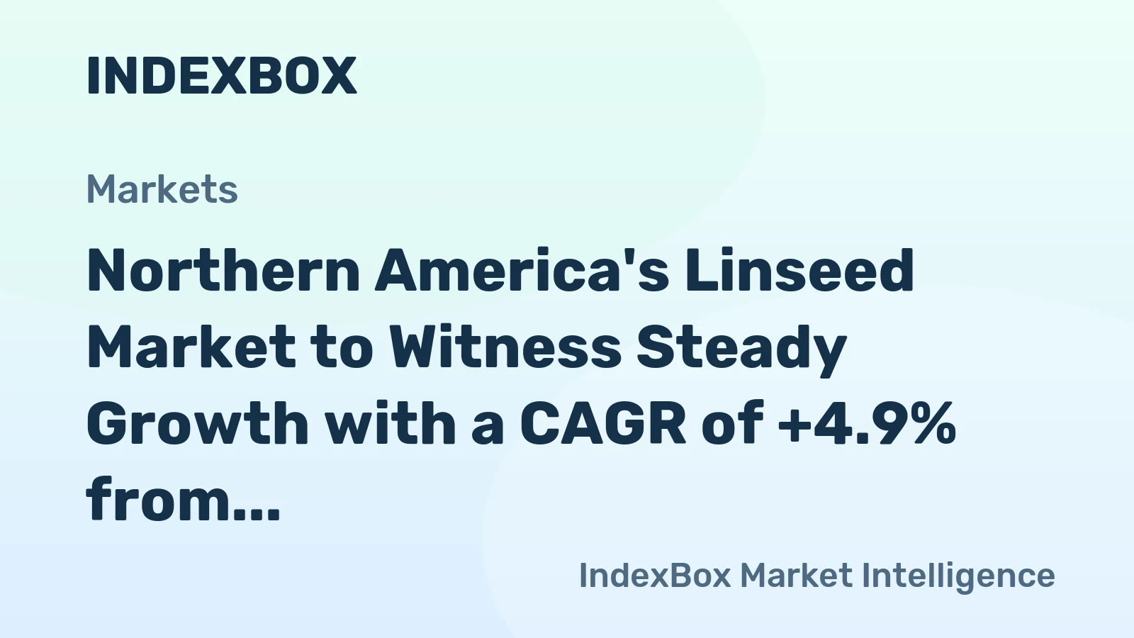 Northern America's Linseed Market to Witness Steady Growth with a CAGR of +4.9% from 2024 to 2035