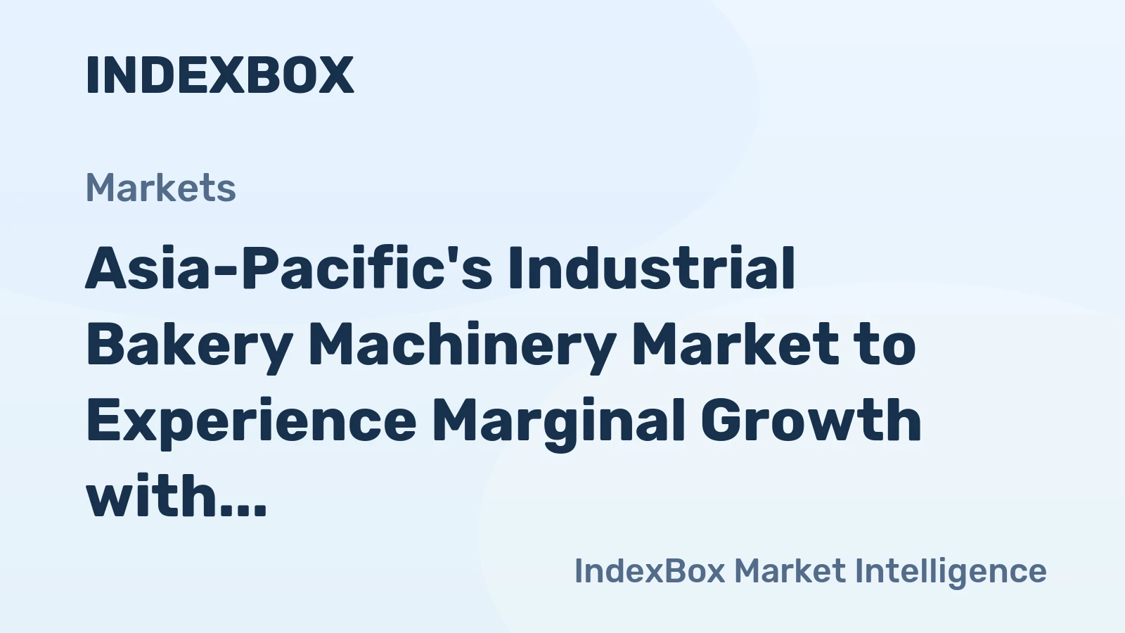 Asia-Pacific's Industrial Bakery Machinery Market to Experience Marginal Growth with +1.1% CAGR, Reaching 279K Units by 2035