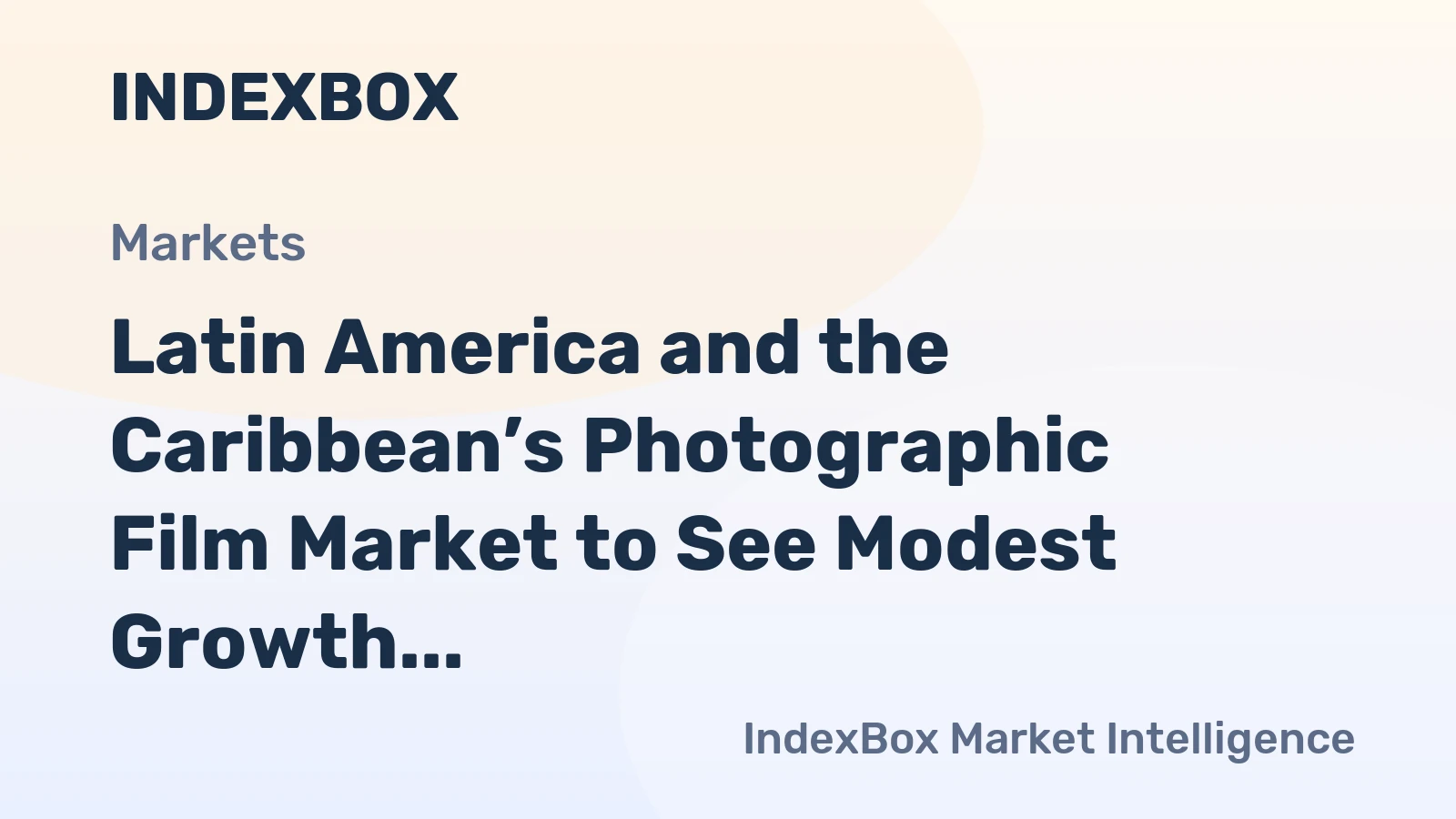 Latin America and the Caribbean’s Photographic Film Market to See Modest Growth with a 1.2% CAGR