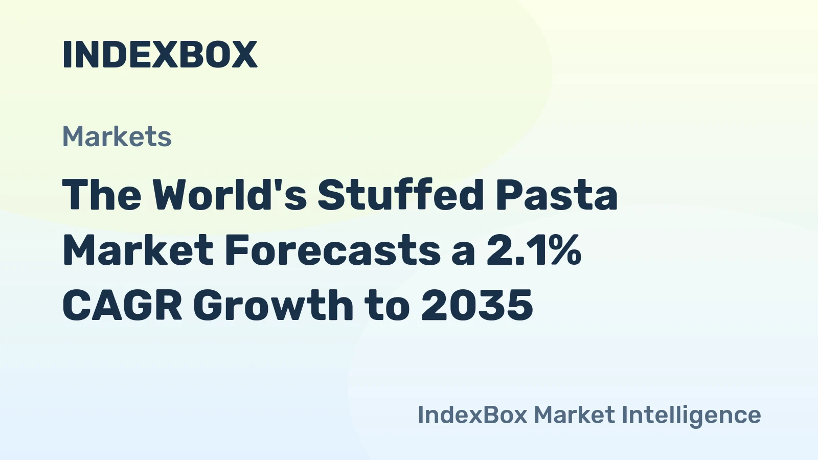 The World's Stuffed Pasta Market Forecasts a 2.1% CAGR Growth to 2035