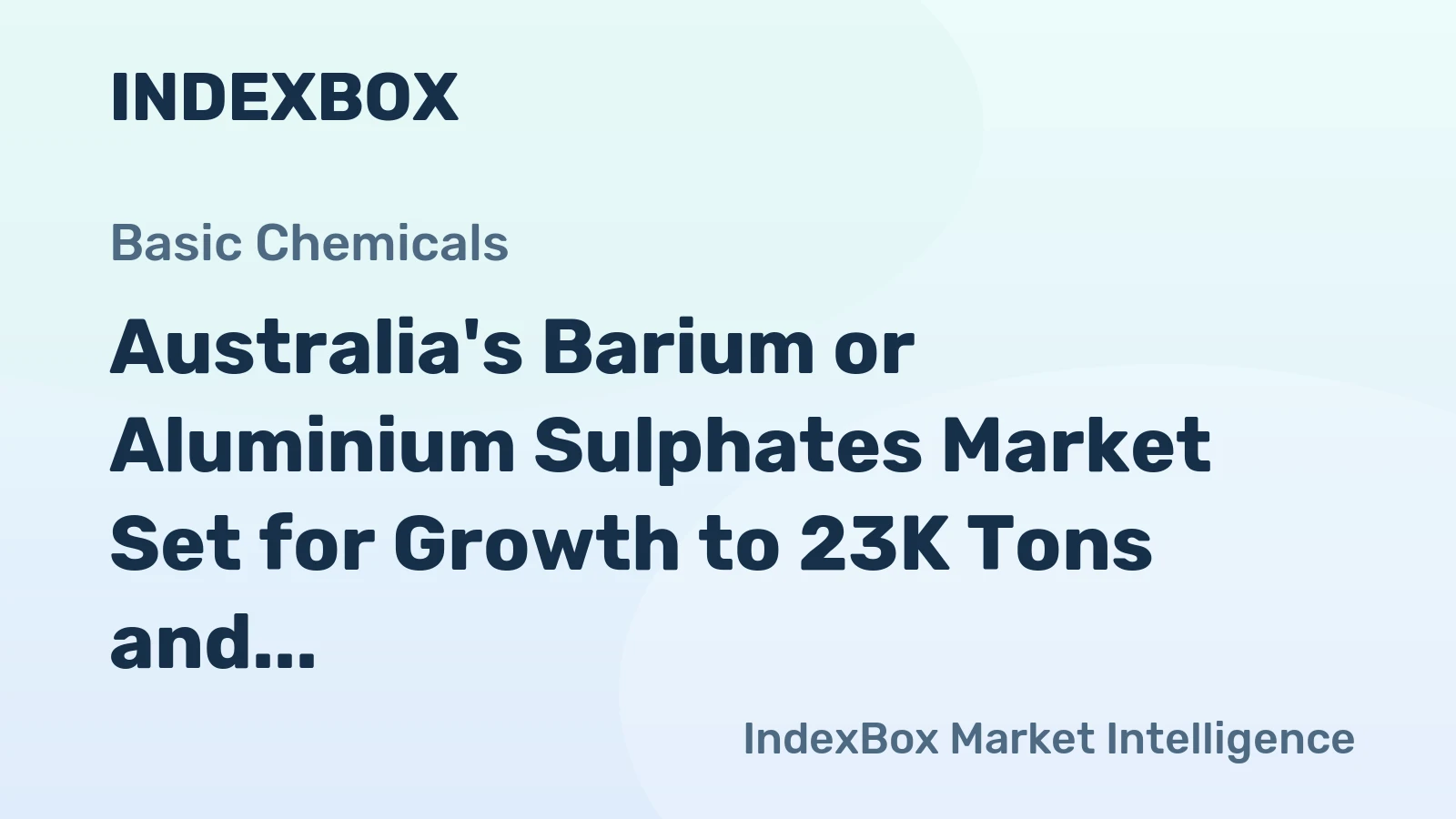 Australia's Barium or Aluminium Sulphates Market Set for Growth to 23K Tons and $7.5M