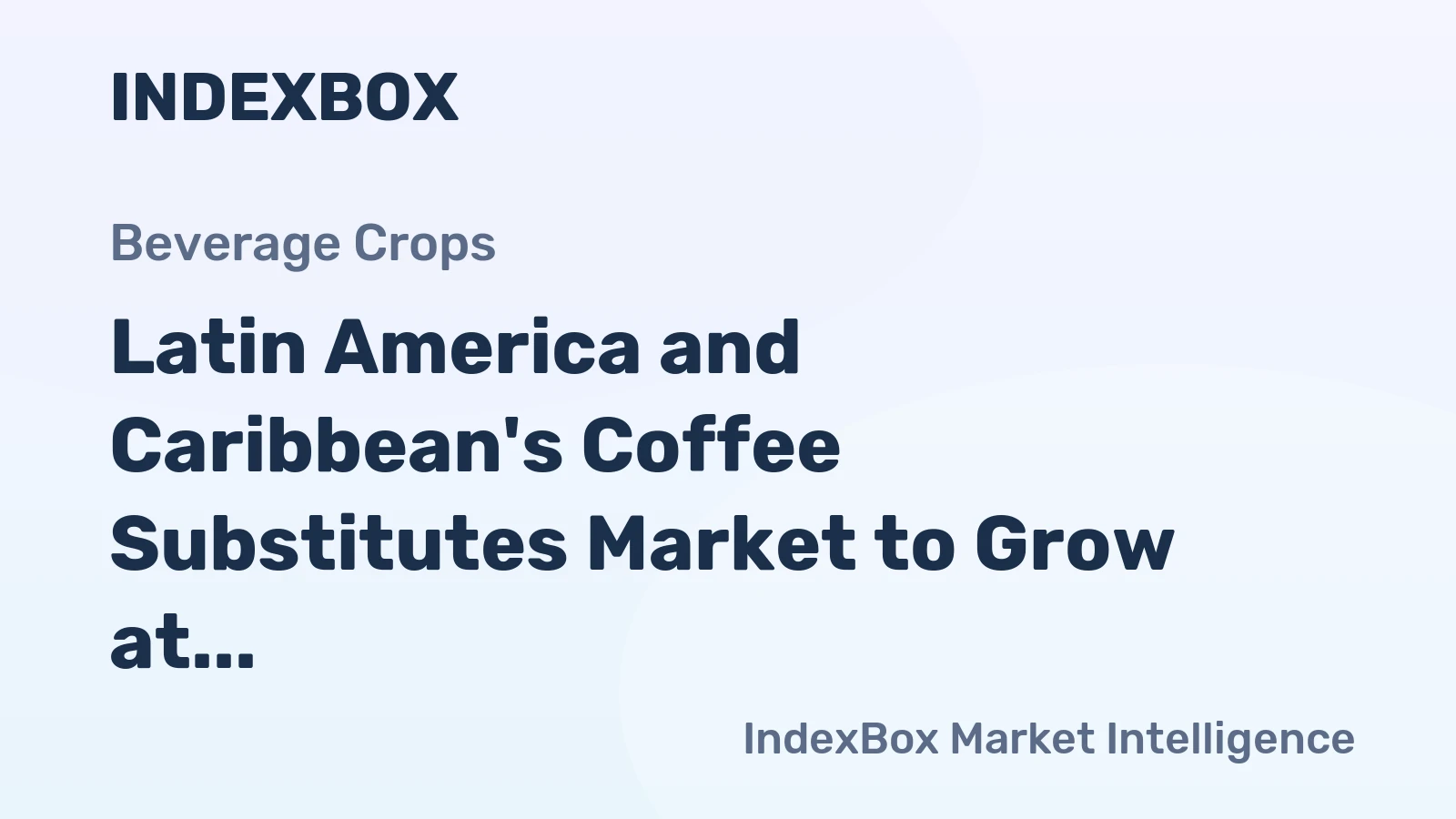 Latin America and Caribbean's Coffee Substitutes Market to Grow at 1.4% CAGR, Reaching 212K Tons by 2035