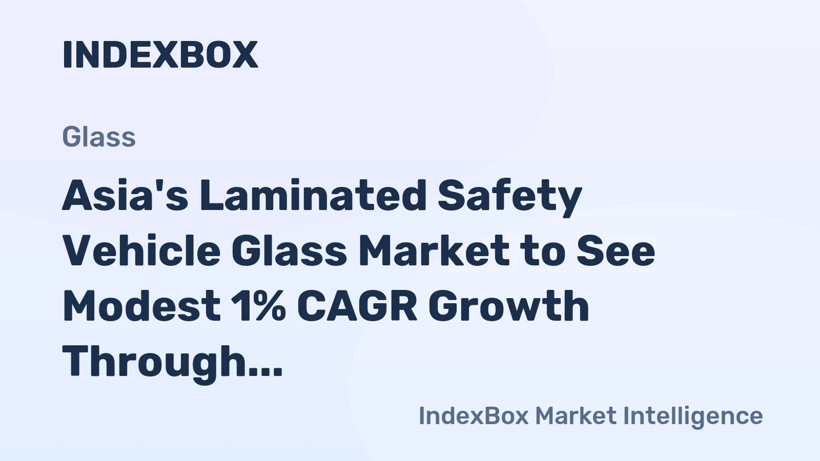Asia's Laminated Safety Vehicle Glass Market to See Modest 1% CAGR Growth Through 2035