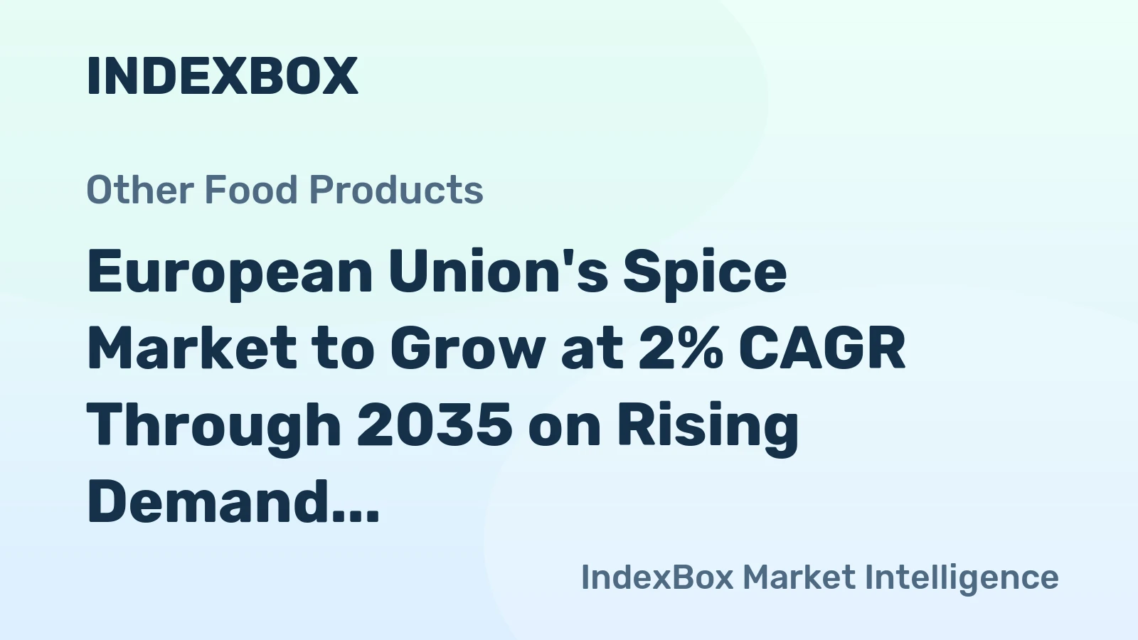 European Union's Spice Market to Grow at 2% CAGR Through 2035 on Rising Demand