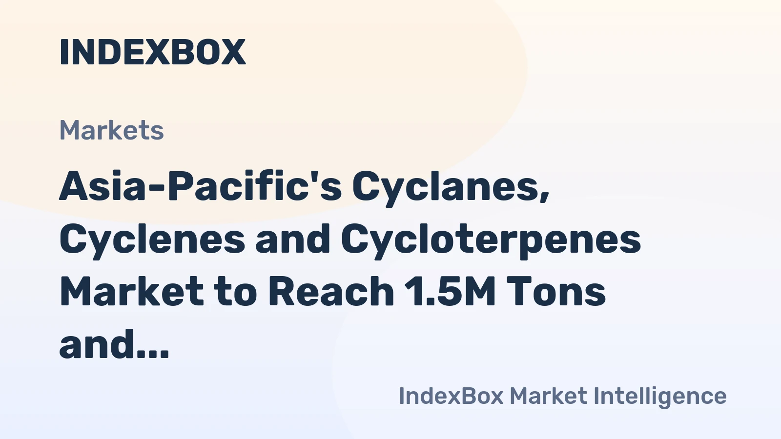 Asia-Pacific's Cyclanes, Cyclenes and Cycloterpenes Market to Reach 1.5M Tons and $5.1B