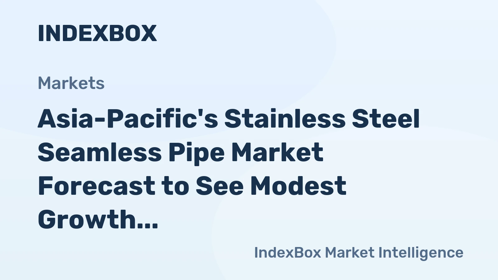Asia-Pacific's Stainless Steel Seamless Pipe Market Forecast to See Modest Growth With a 1.7% CAGR Through 2035