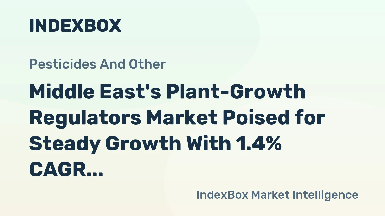 Middle East's Plant-Growth Regulators Market Poised for Steady Growth With 1.4% CAGR in Value