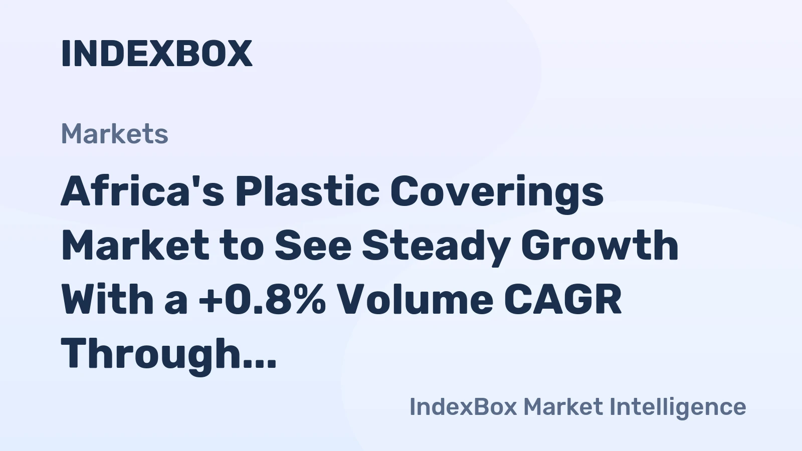 Africa's Plastic Coverings Market to See Steady Growth With a +0.8% Volume CAGR Through 2035