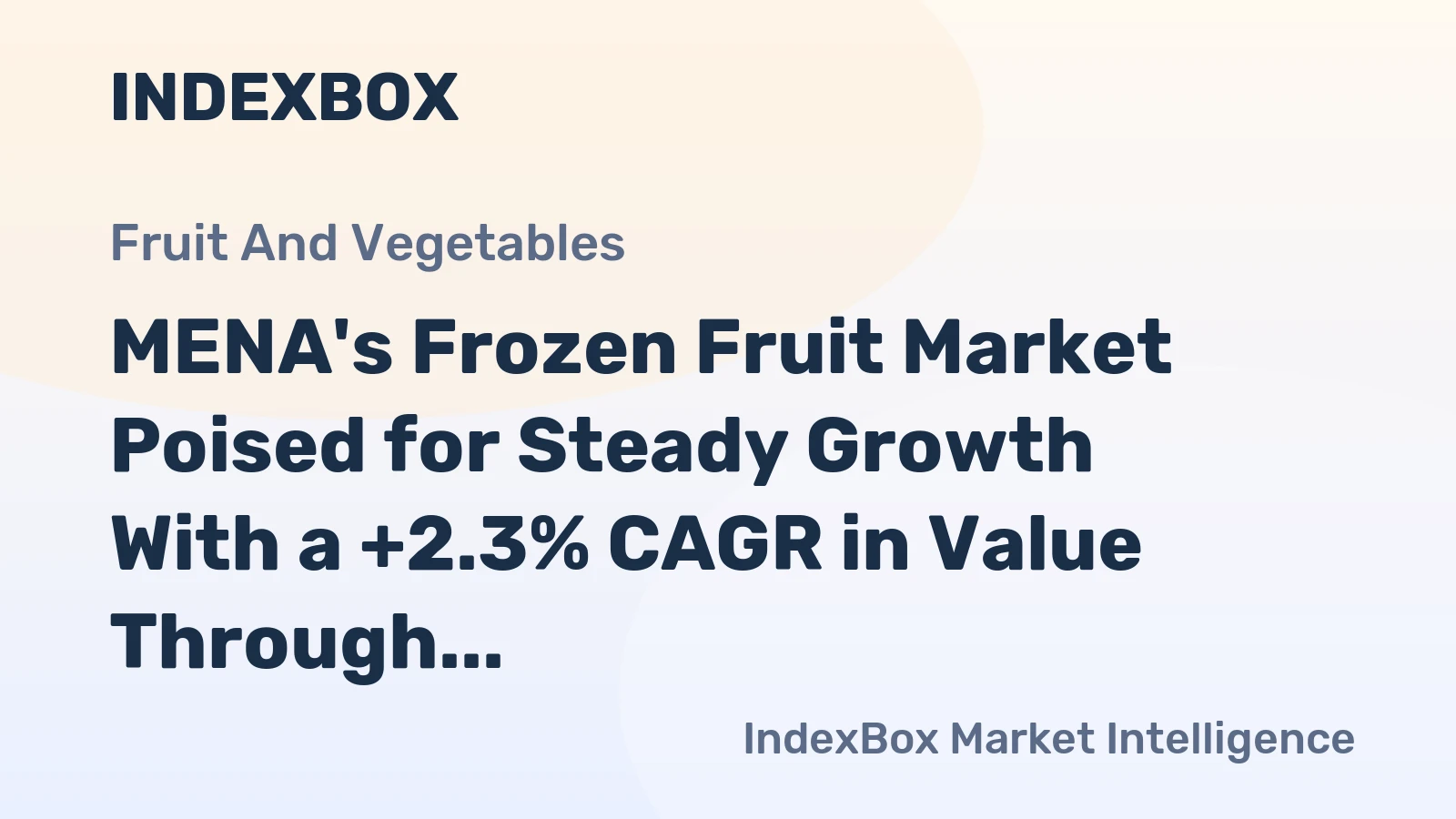 MENA's Frozen Fruit Market Poised for Steady Growth With a +2.3% CAGR in Value Through 2035