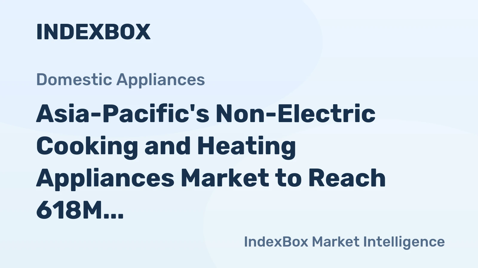 Asia-Pacific's Non-Electric Cooking and Heating Appliances Market to Reach 618M Units and $28.7B by 2035