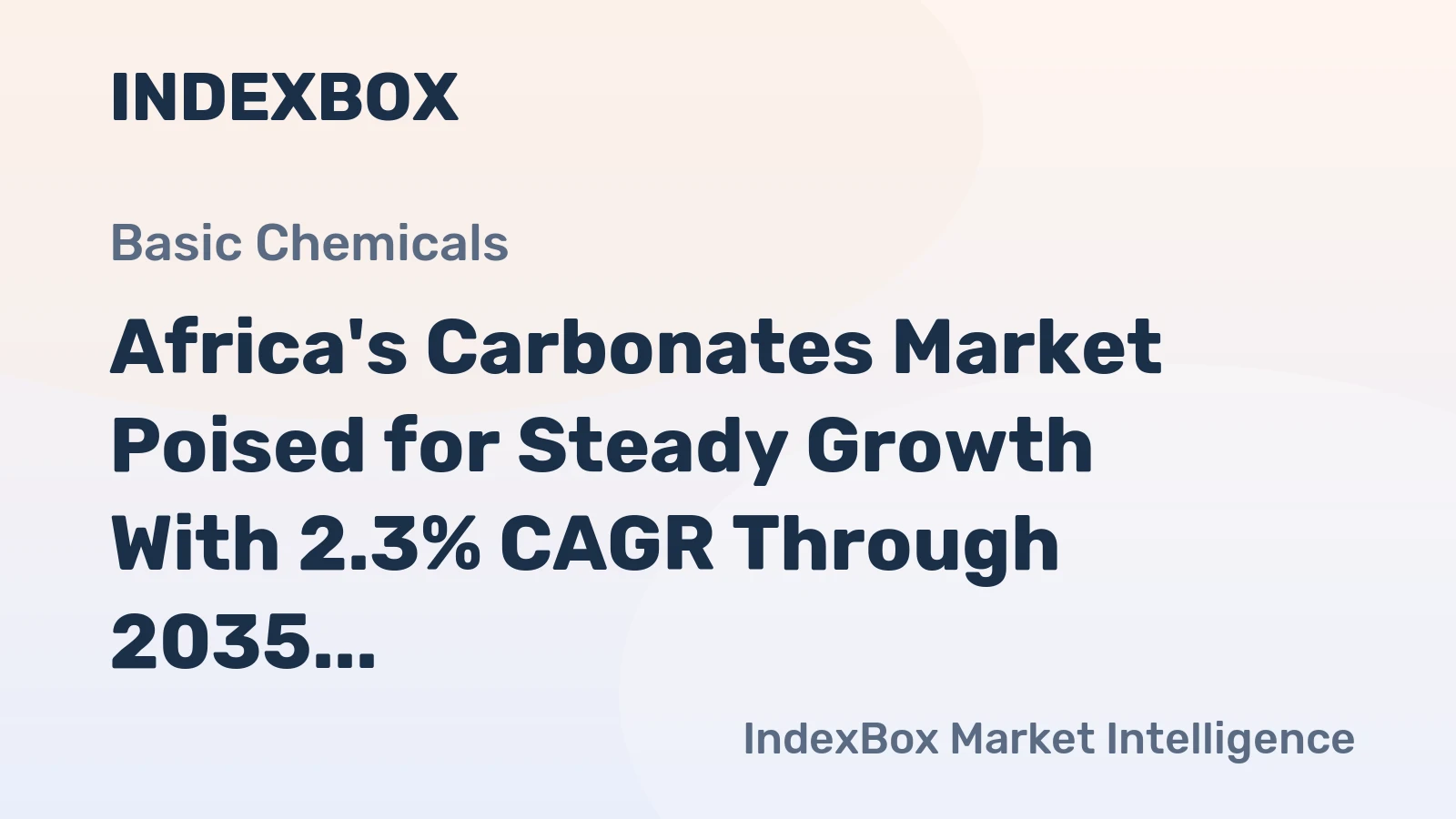 Africa's Carbonates Market Poised for Steady Growth With 2.3% CAGR Through 2035