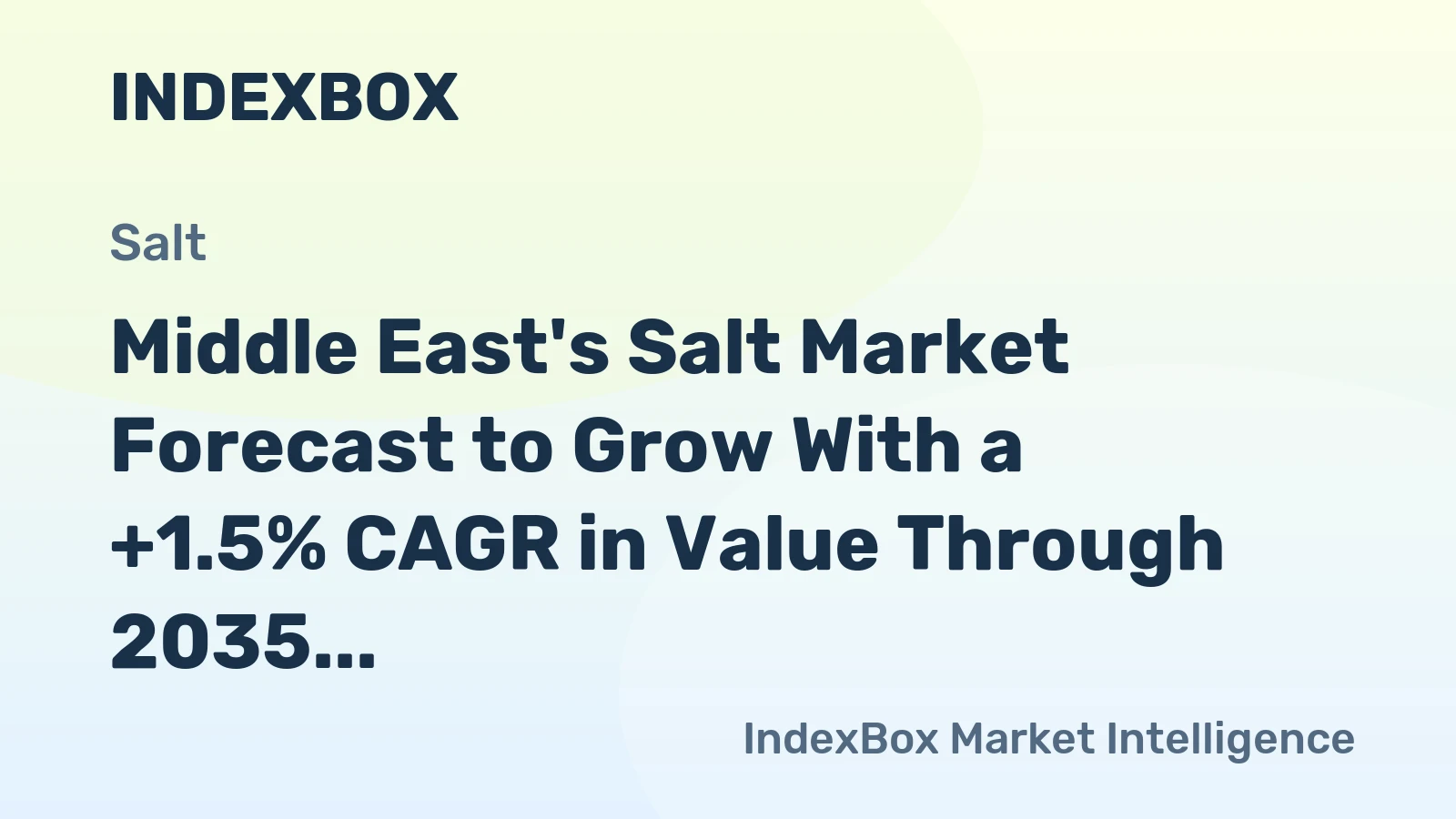 Middle East's Salt Market Forecast to Grow With a +1.5% CAGR in Value Through 2035
