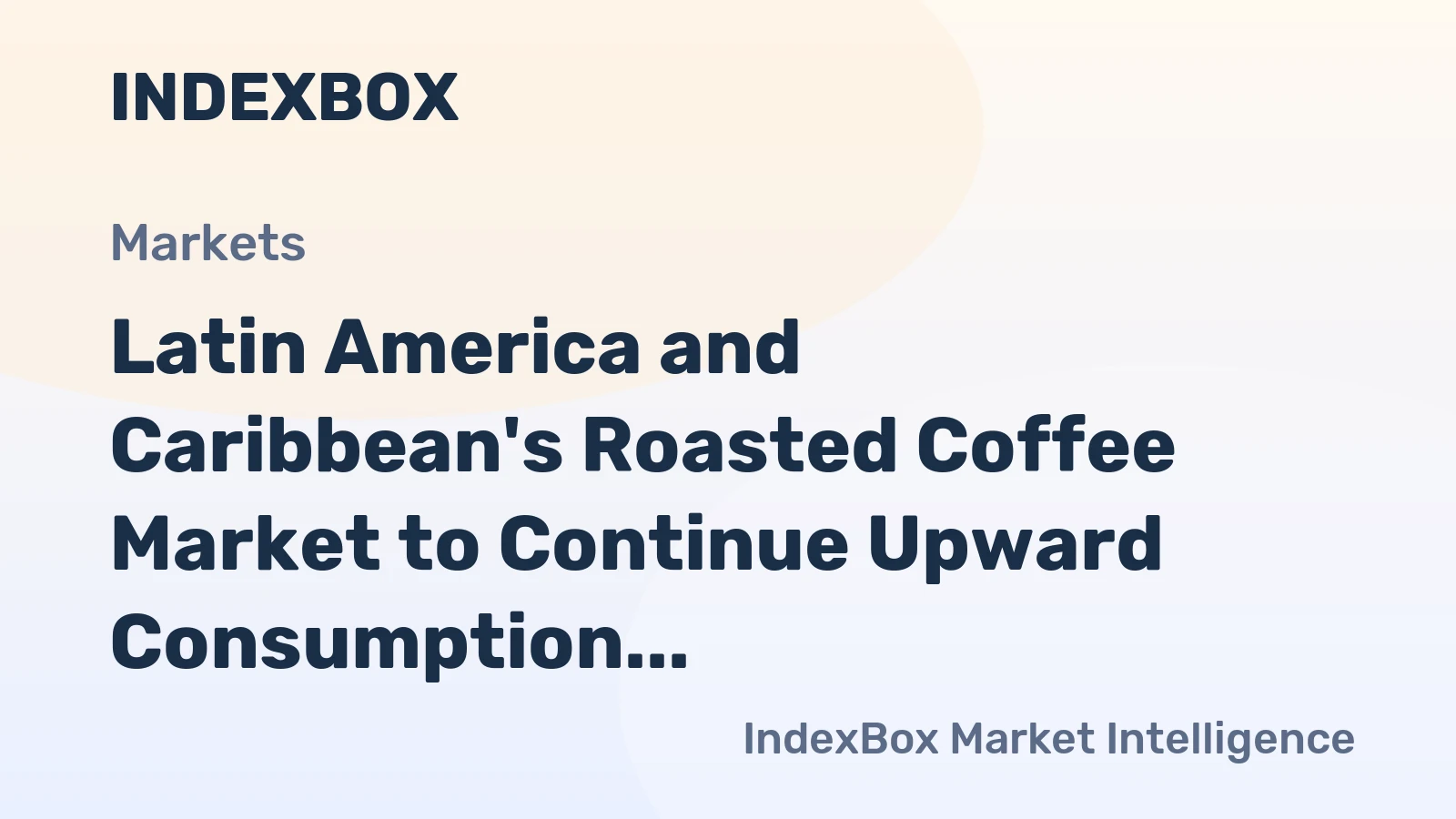 Latin America and Caribbean's Roasted Coffee Market to Continue Upward Consumption Trend, Projected to Reach 1.8M tons and $15.5B by 2035