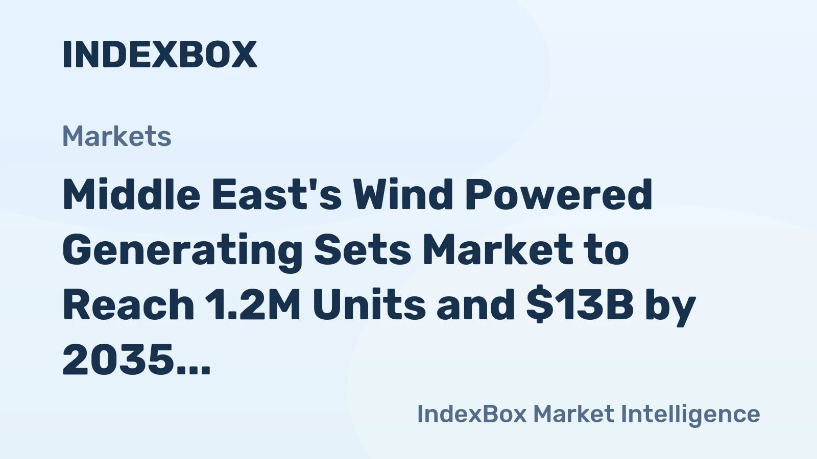 Middle East's Wind Powered Generating Sets Market to Reach 1.2M Units and $13B by 2035